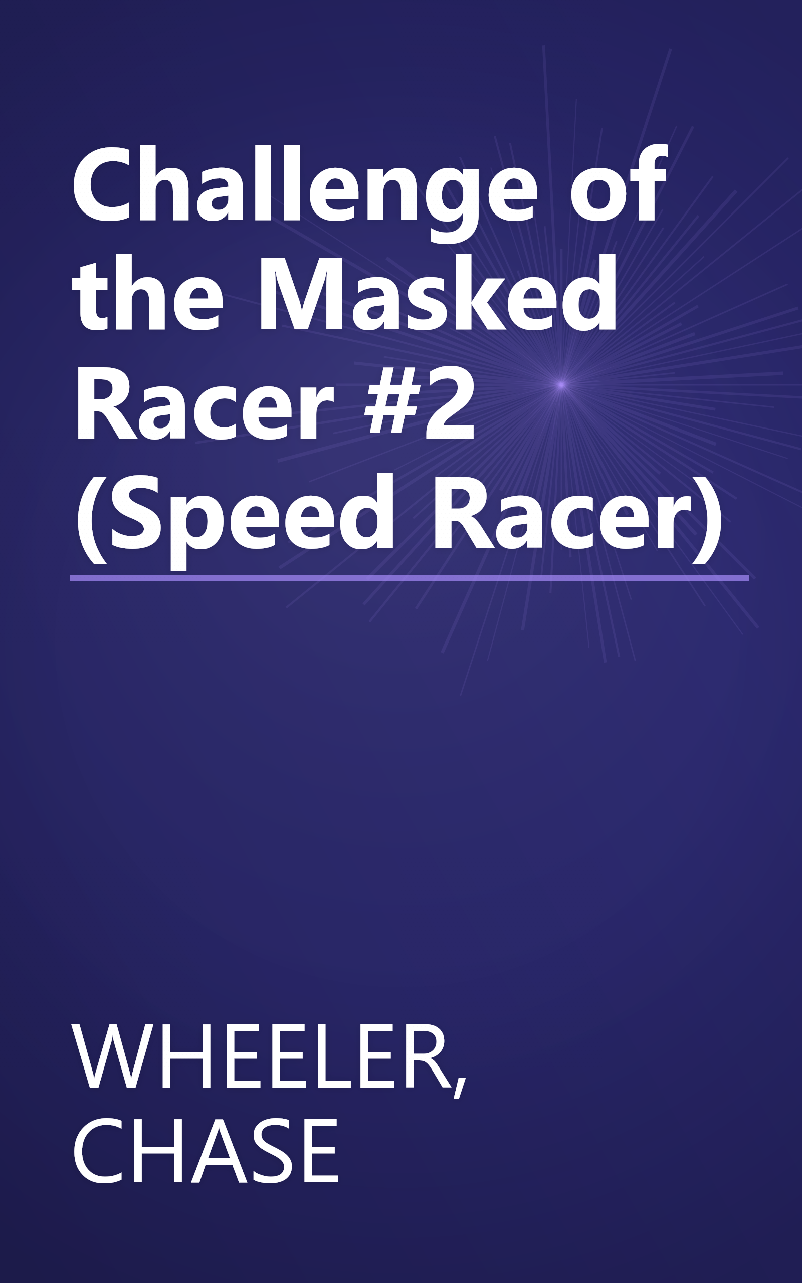 Challenge of the Masked Racer #2 (Speed Racer) book cover