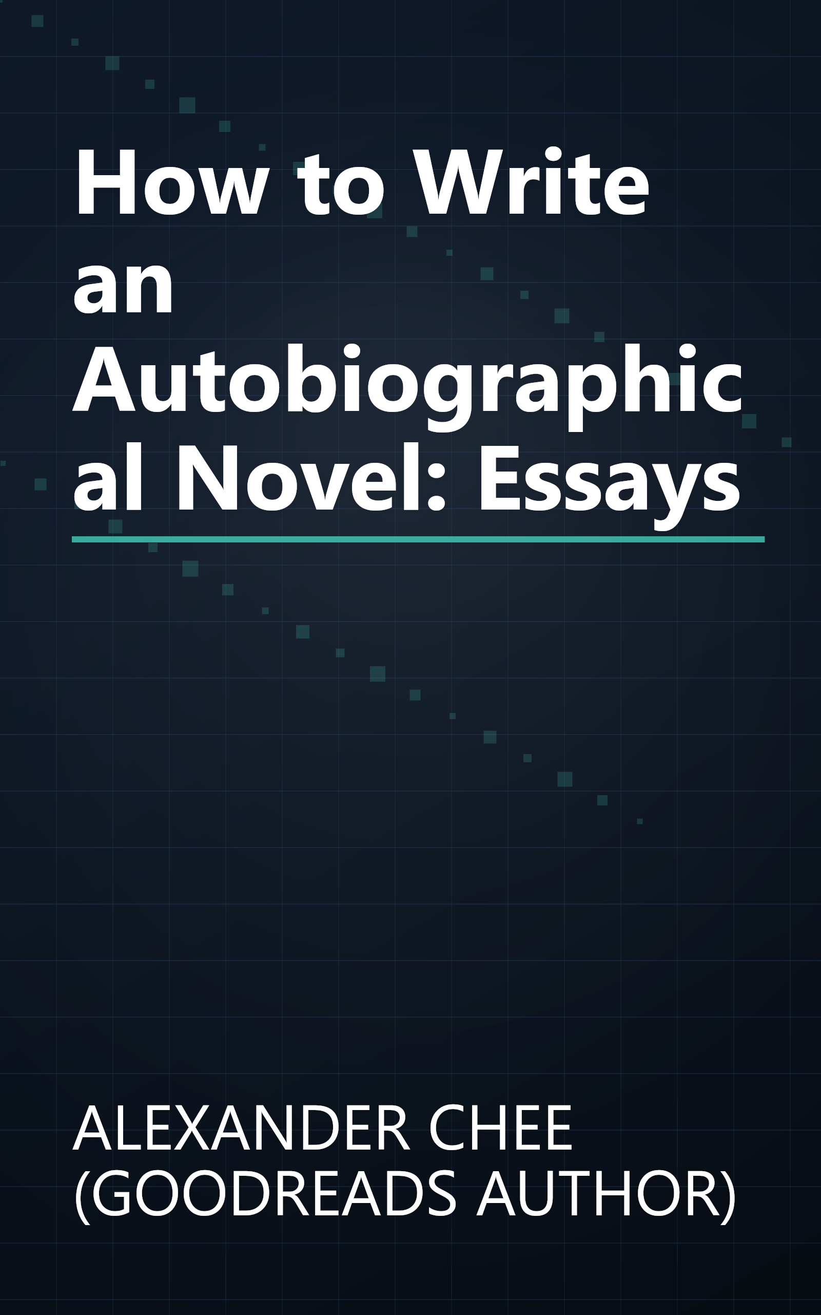How to Write an Autobiographical Novel: Essays book cover