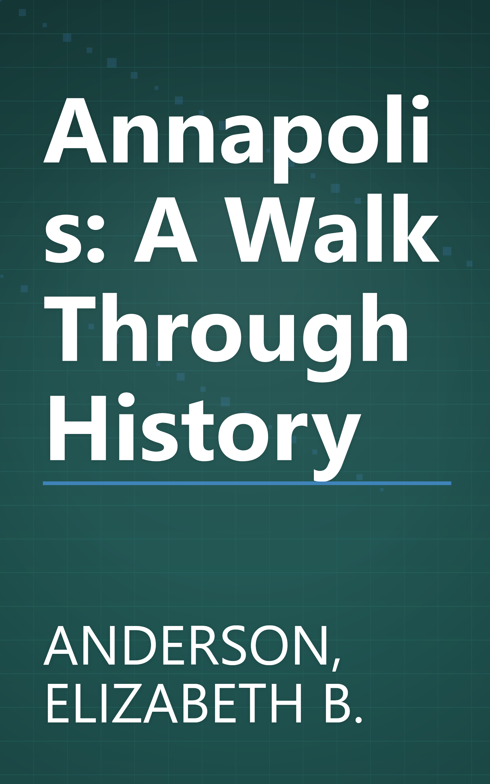 Annapolis: A Walk Through History book cover