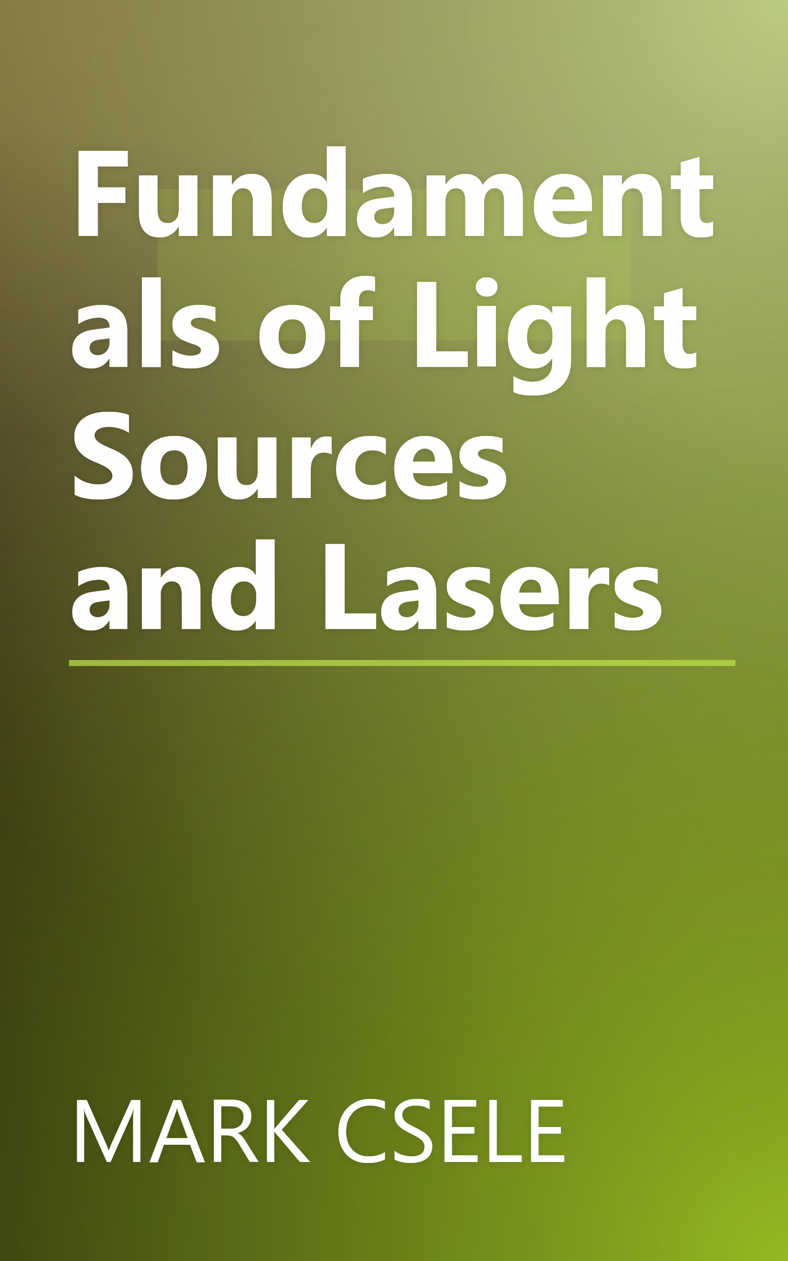Fundamentals of Light Sources and Lasers book cover