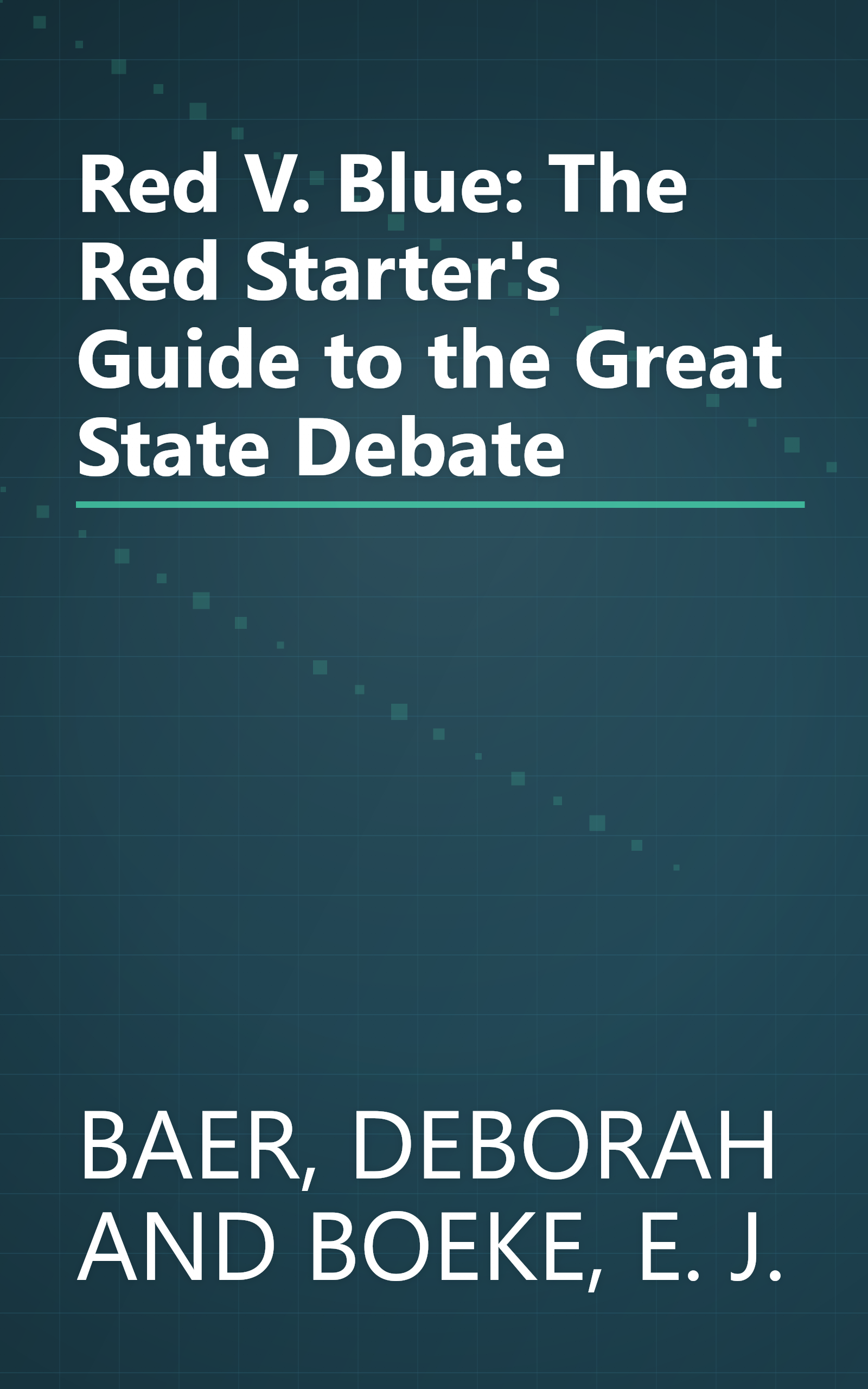 Red V. Blue: The Red Starter's Guide to the Great State Debate book cover