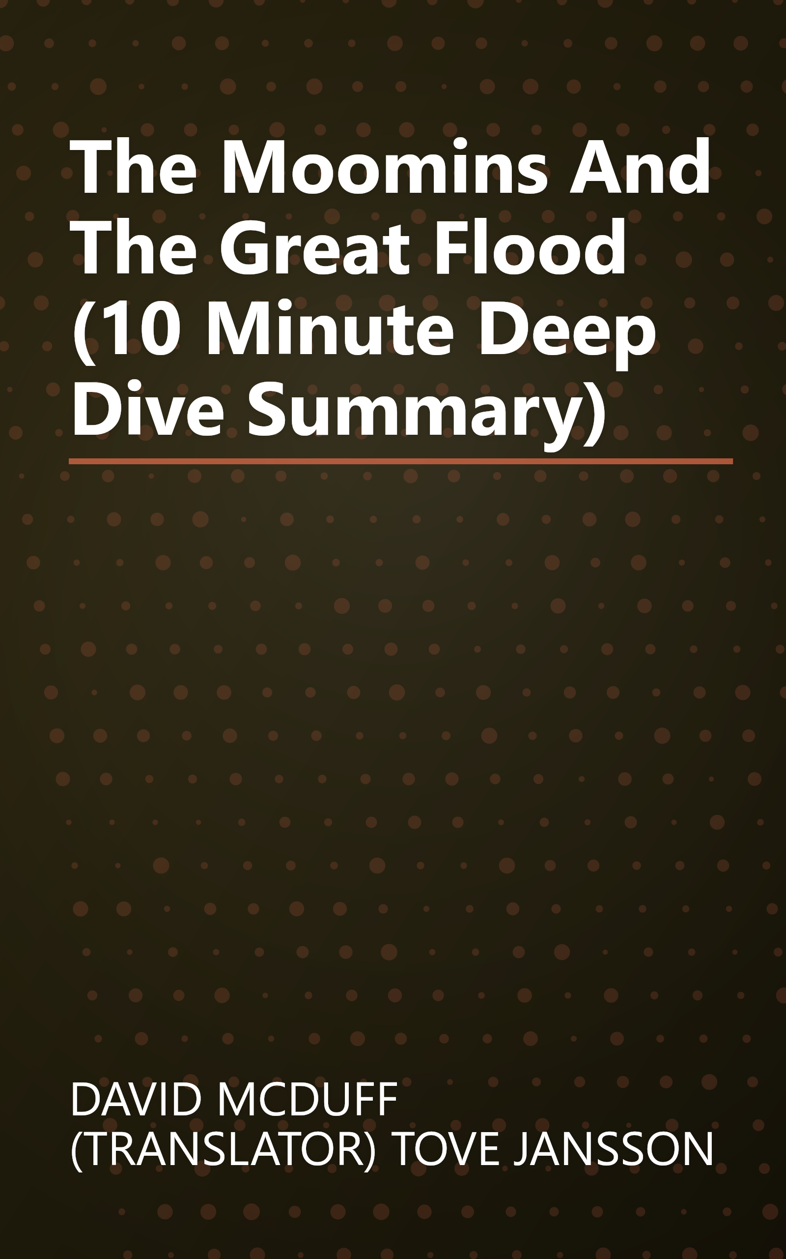 The Moomins And The Great Flood (10 Minute   Deep Dive Summary) book cover