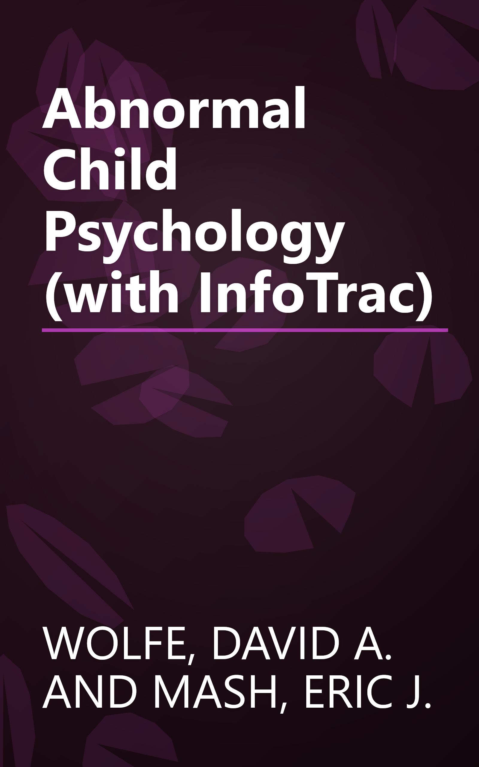 Abnormal Child Psychology (with InfoTrac) book cover
