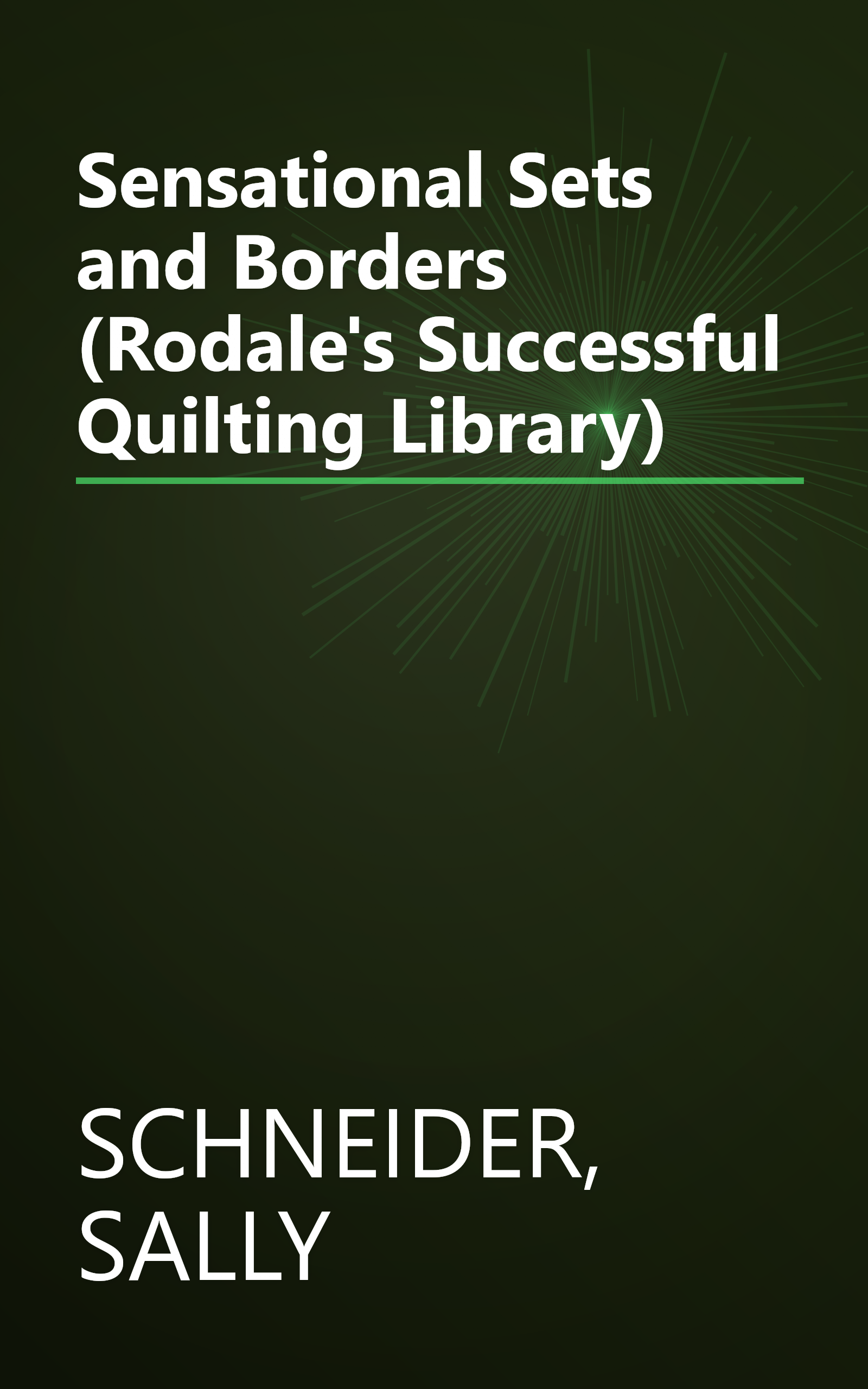 Sensational Sets and Borders (Rodale's Successful Quilting Library) book cover