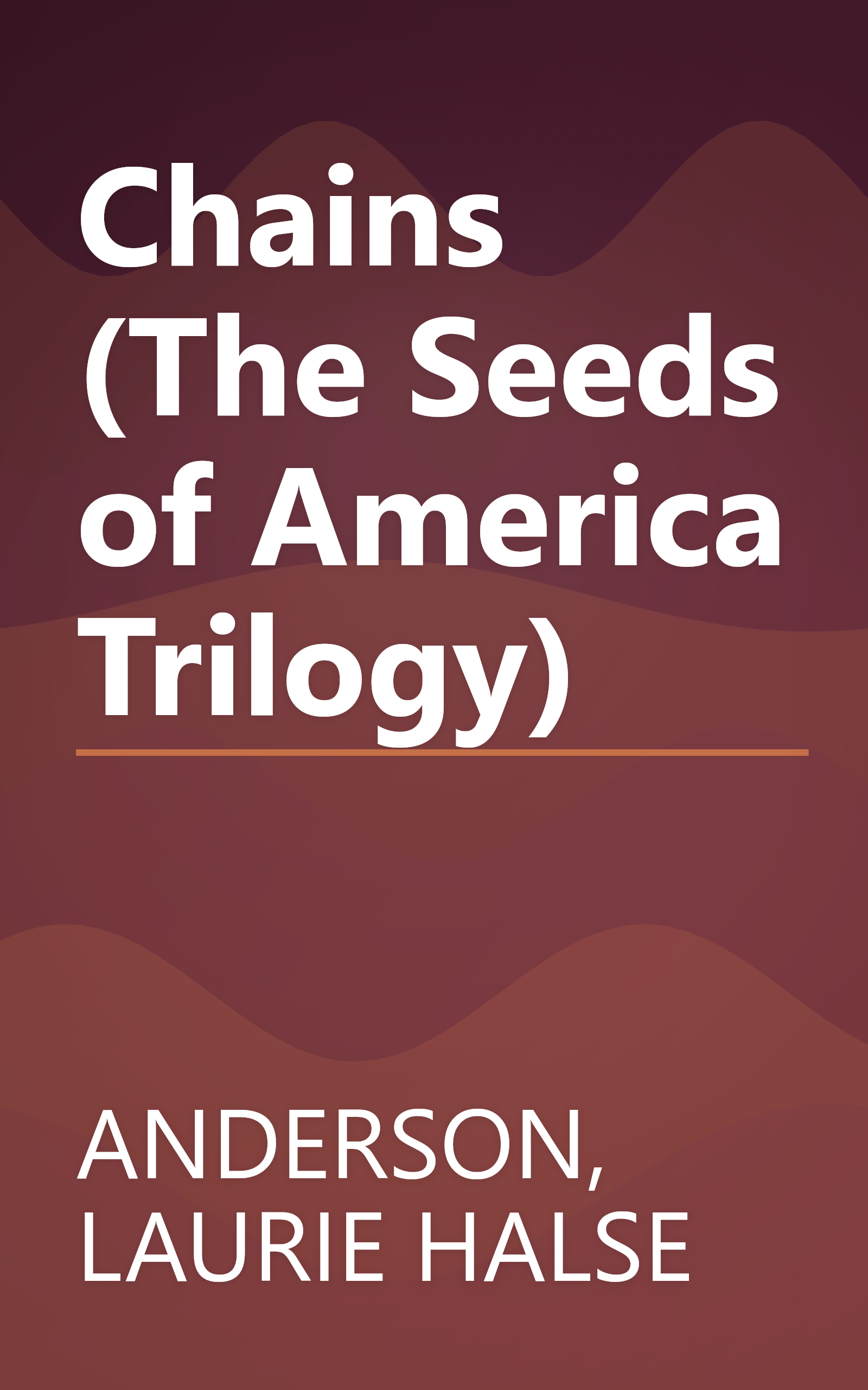 Chains (The Seeds of America Trilogy) book cover