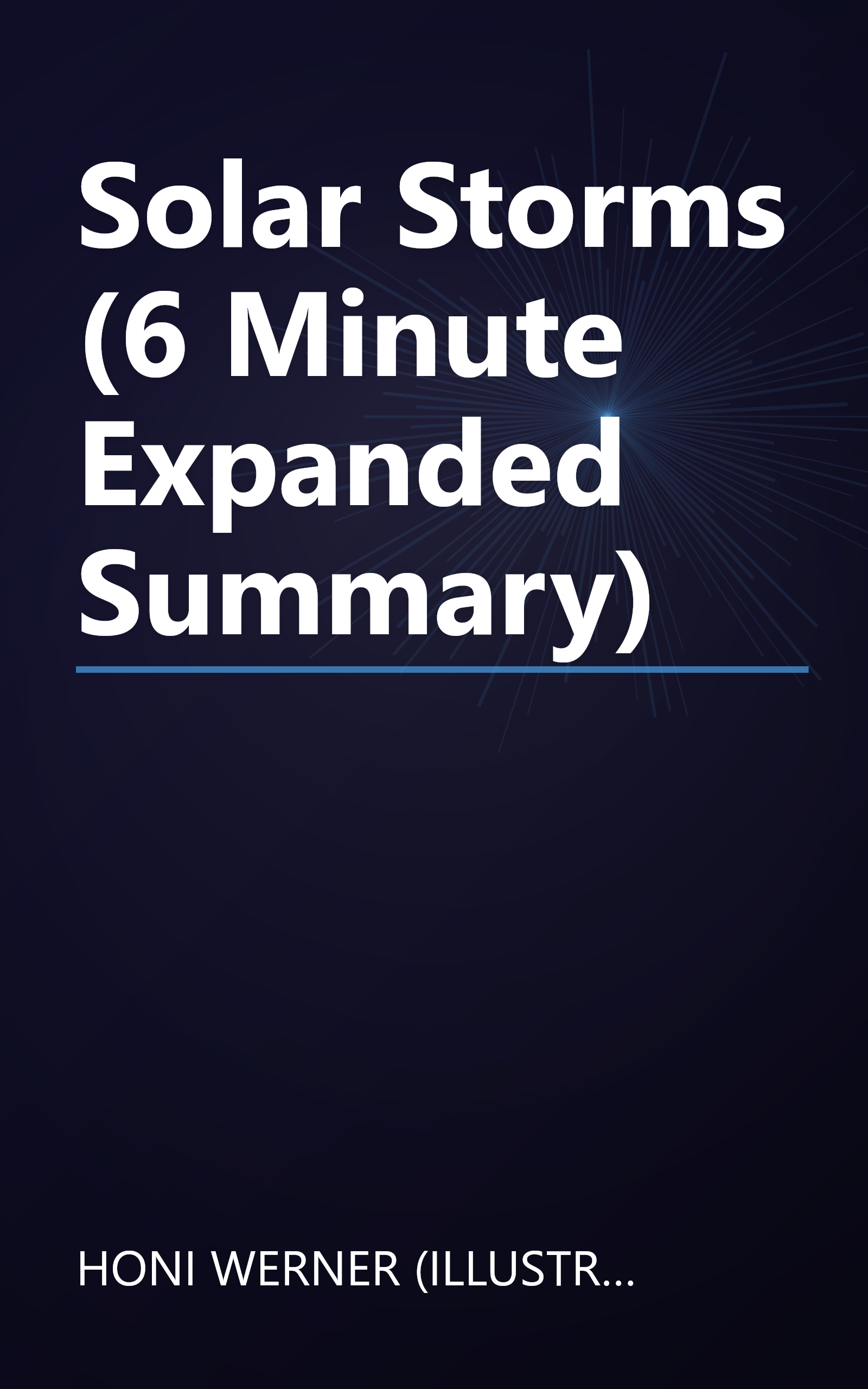 Solar Storms (6 Minute   Expanded Summary) book cover
