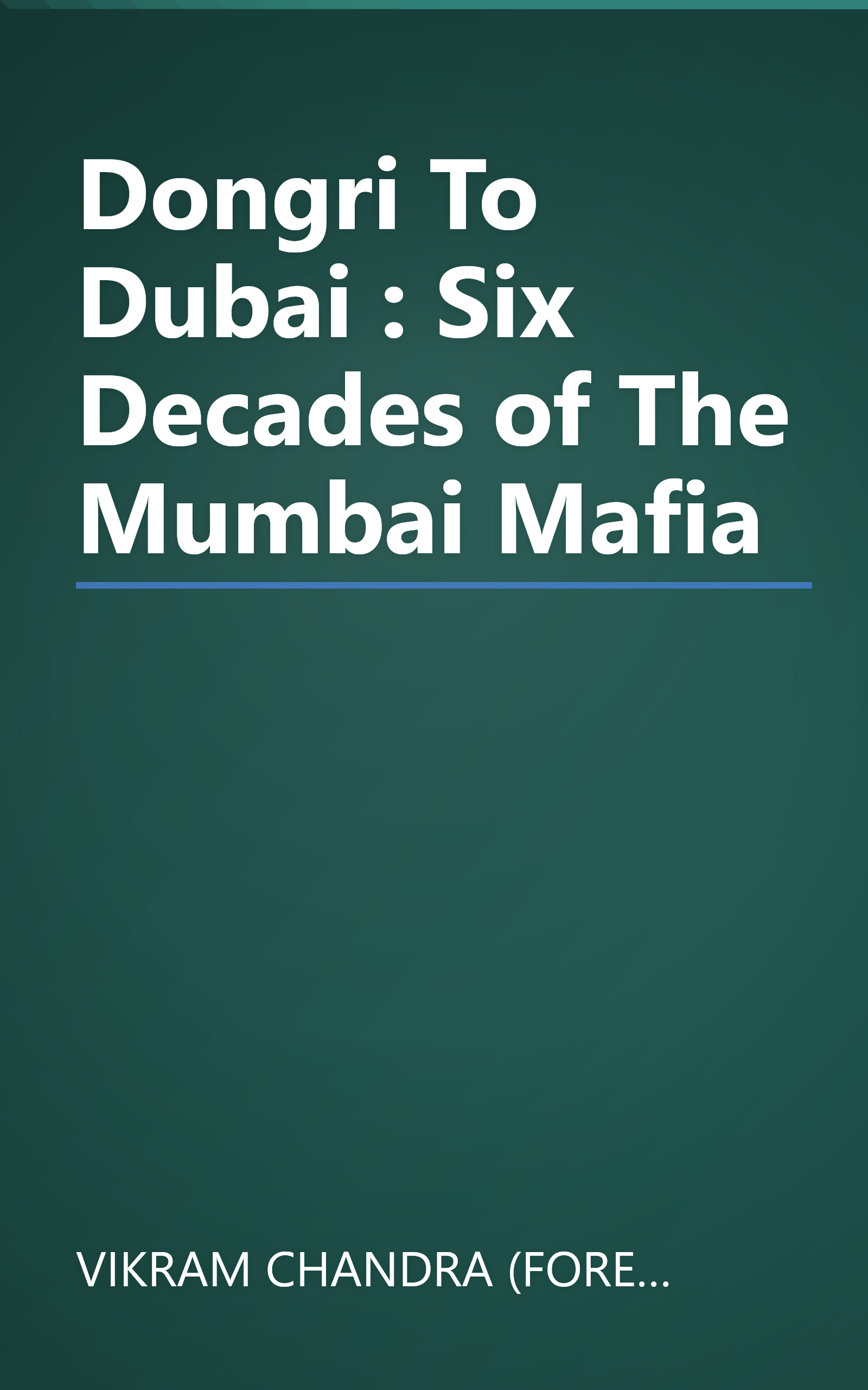 Dongri To Dubai : Six Decades of The Mumbai Mafia book cover