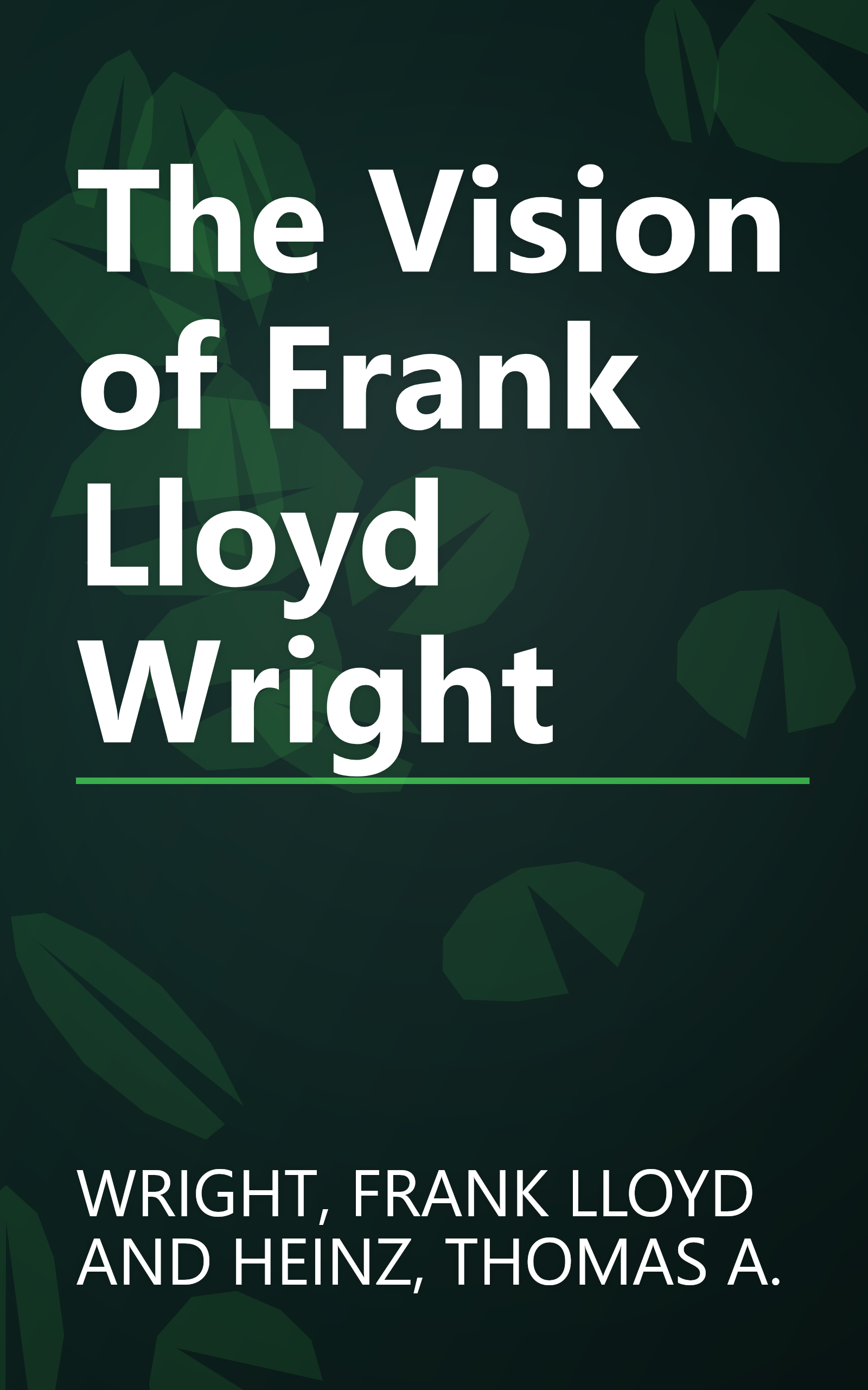 The Vision of Frank Lloyd Wright book cover