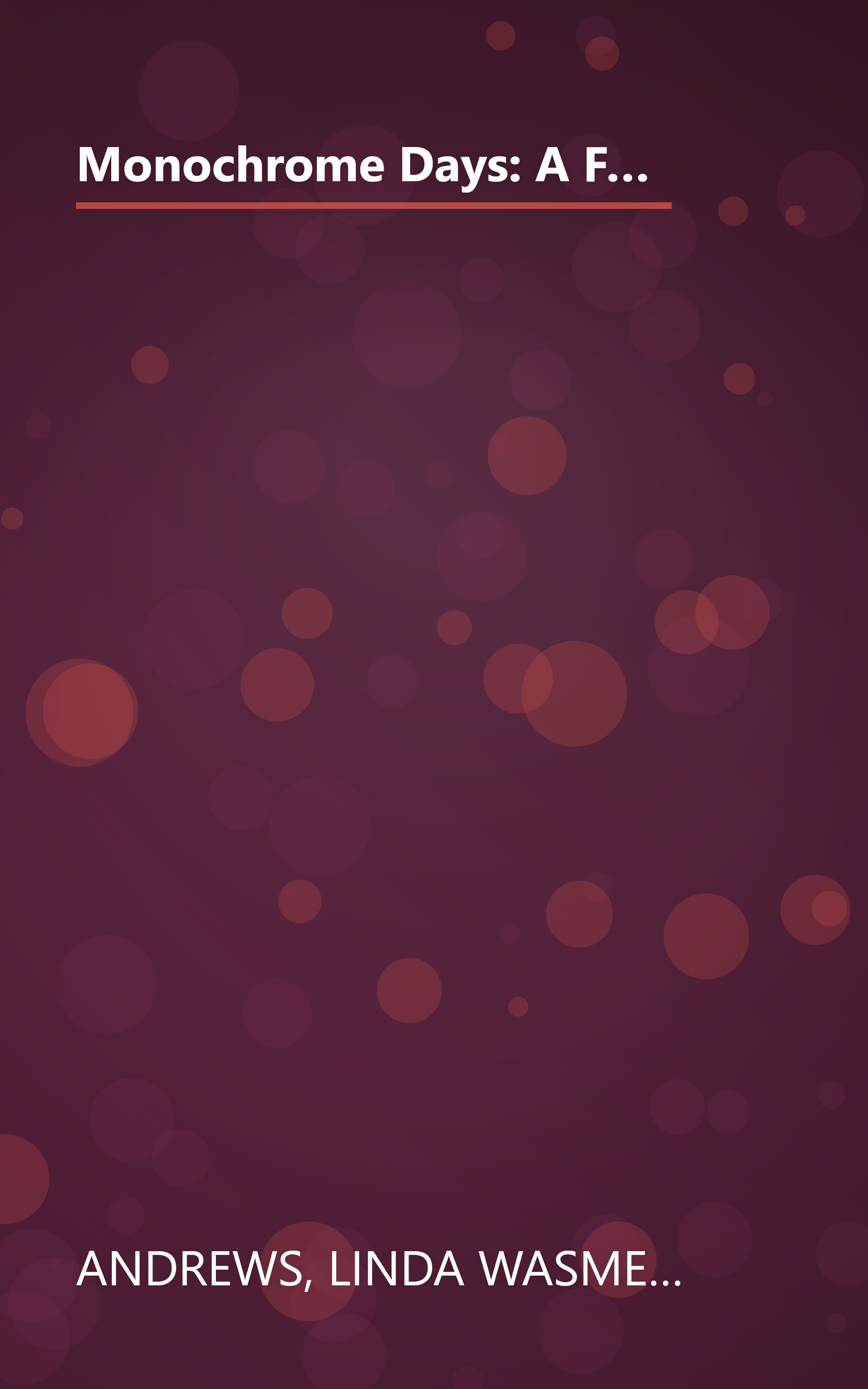 Monochrome Days: A First-Hand Account of One Teenager's Experience With Depression (Adolescent Mental Health Initiative) book cover