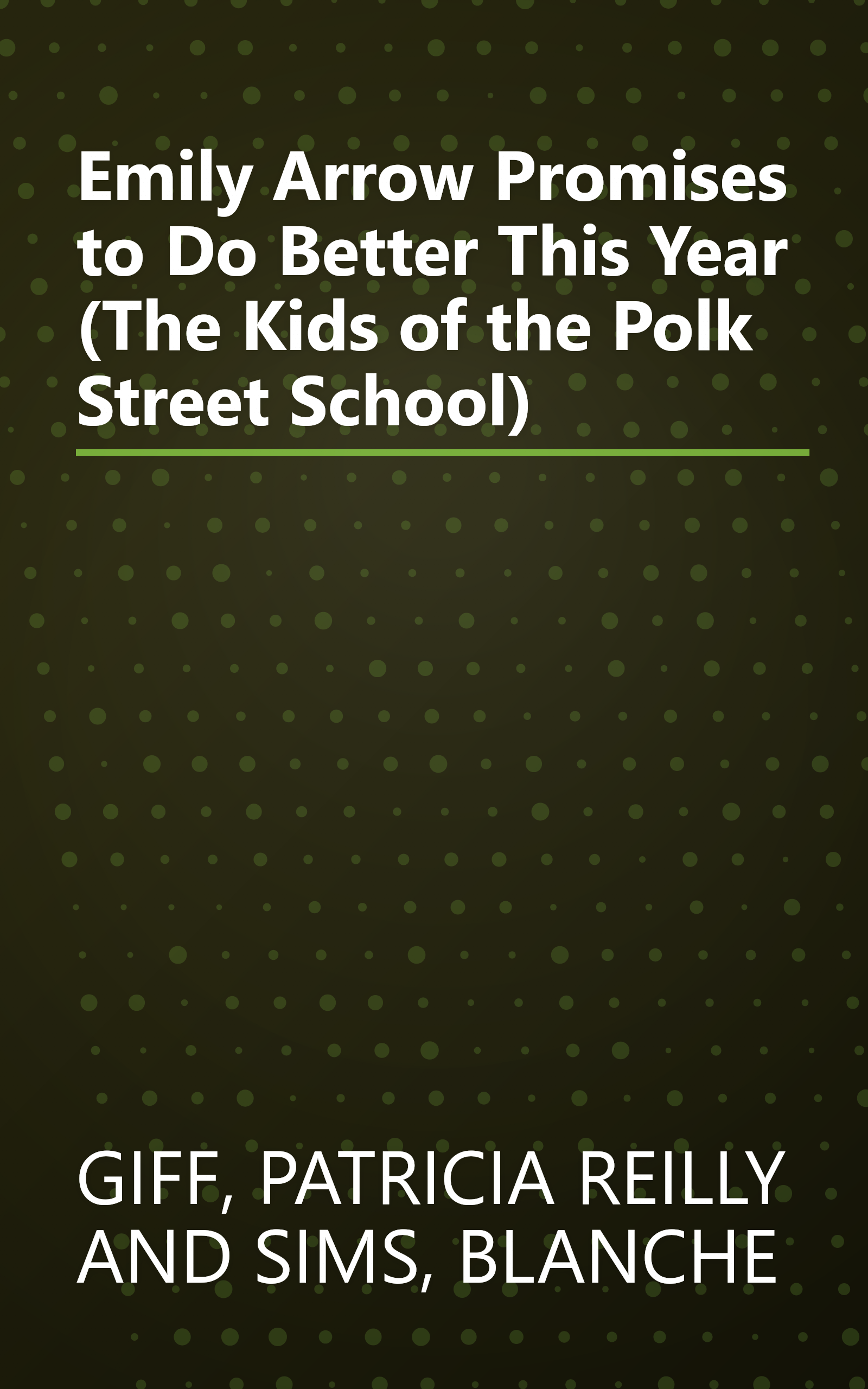 Emily Arrow Promises to Do Better This Year (The Kids of the Polk Street School) book cover