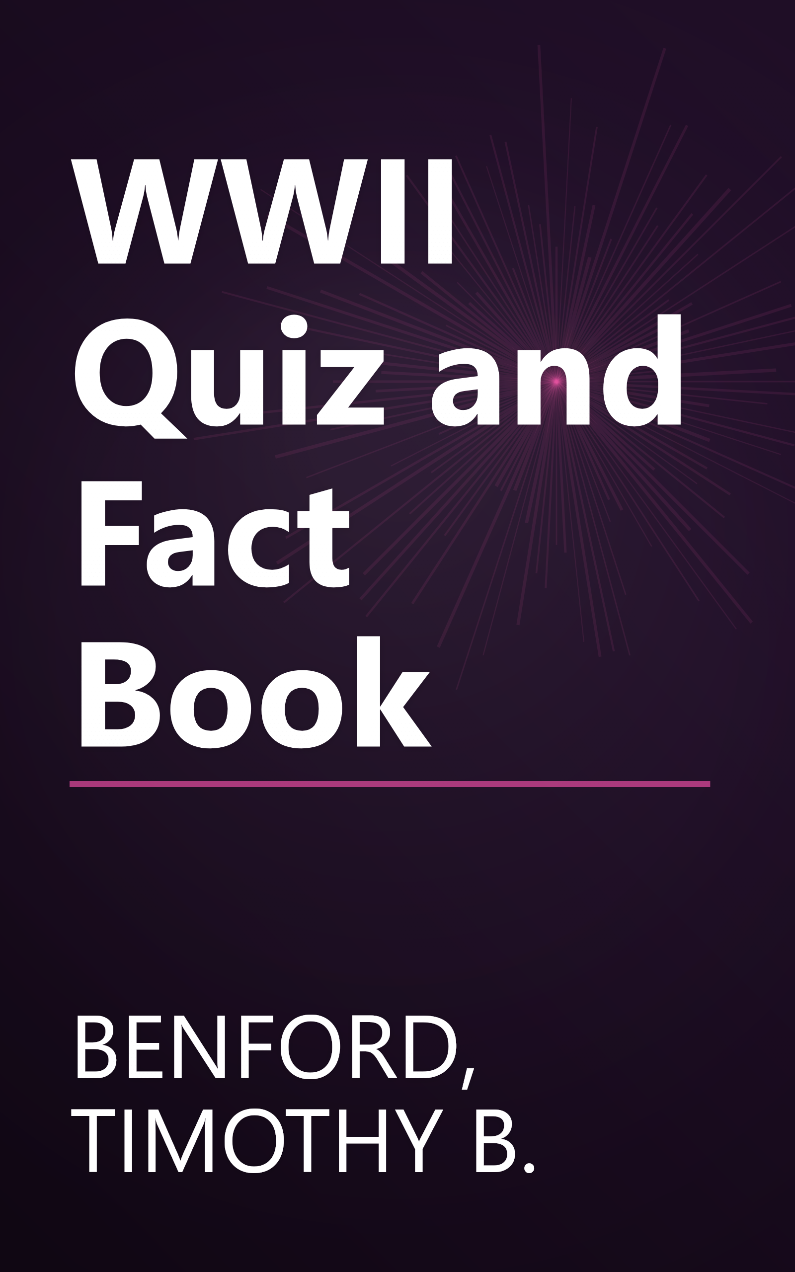 WWII Quiz and Fact Book book cover