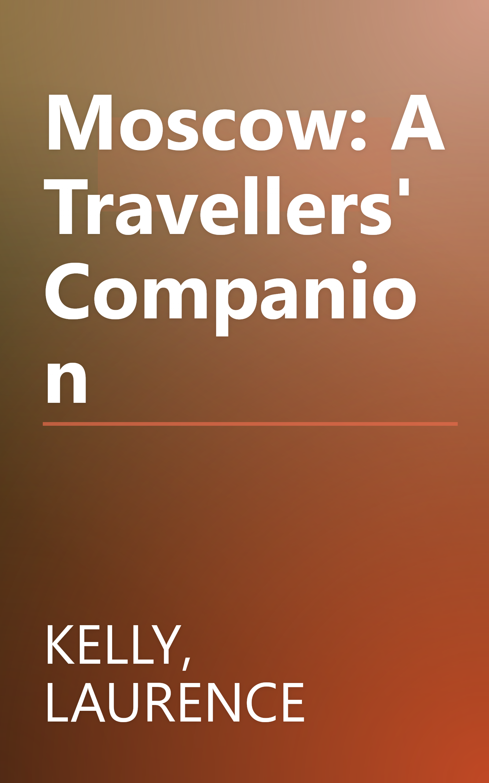 Moscow: A Travellers' Companion book cover