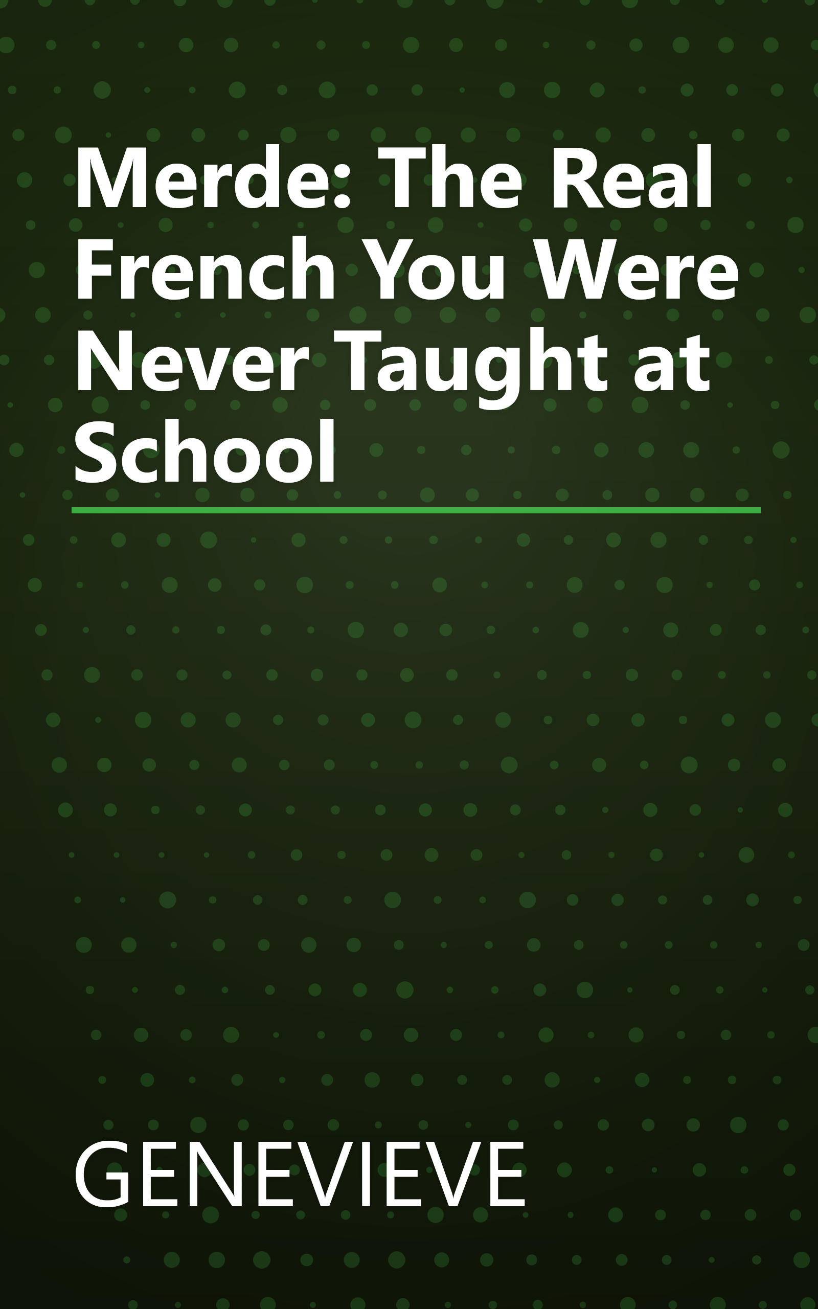 Merde: The Real French You Were Never Taught at School book cover