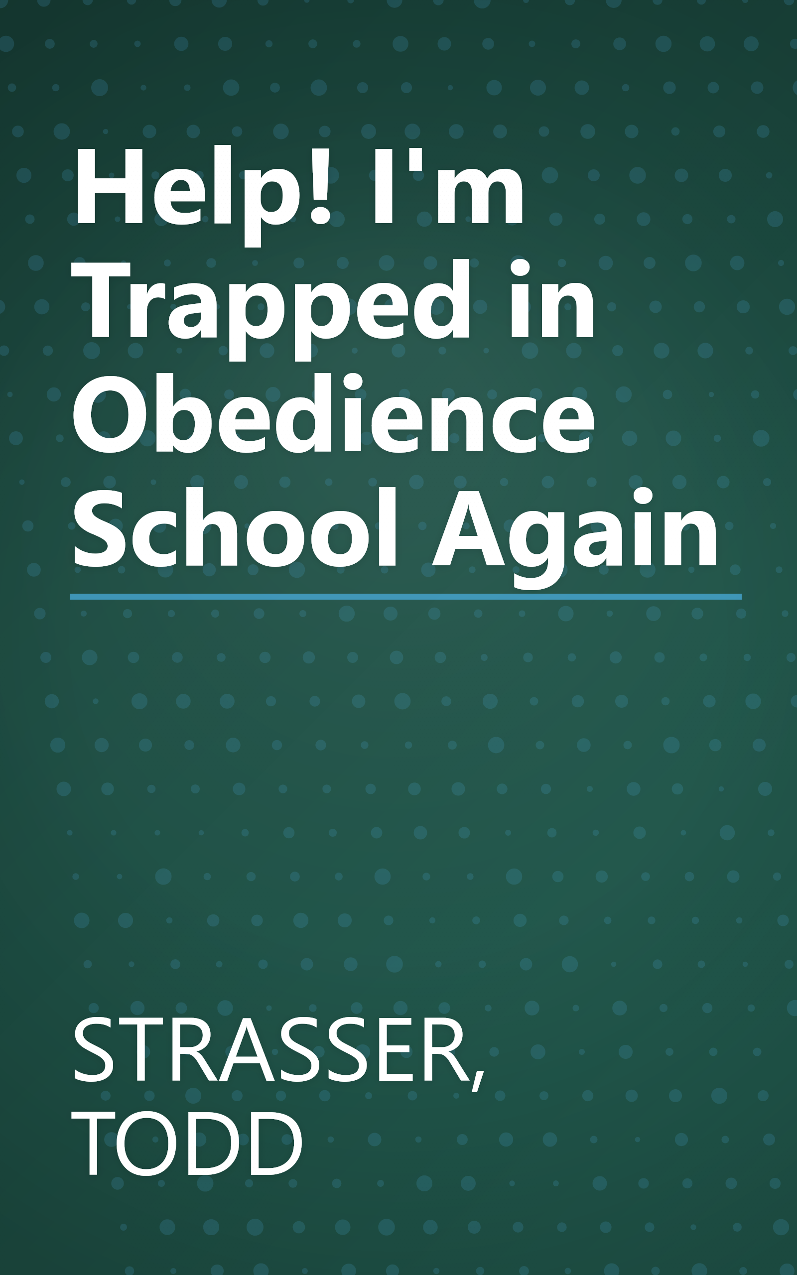 Help! I'm Trapped in Obedience School Again book cover