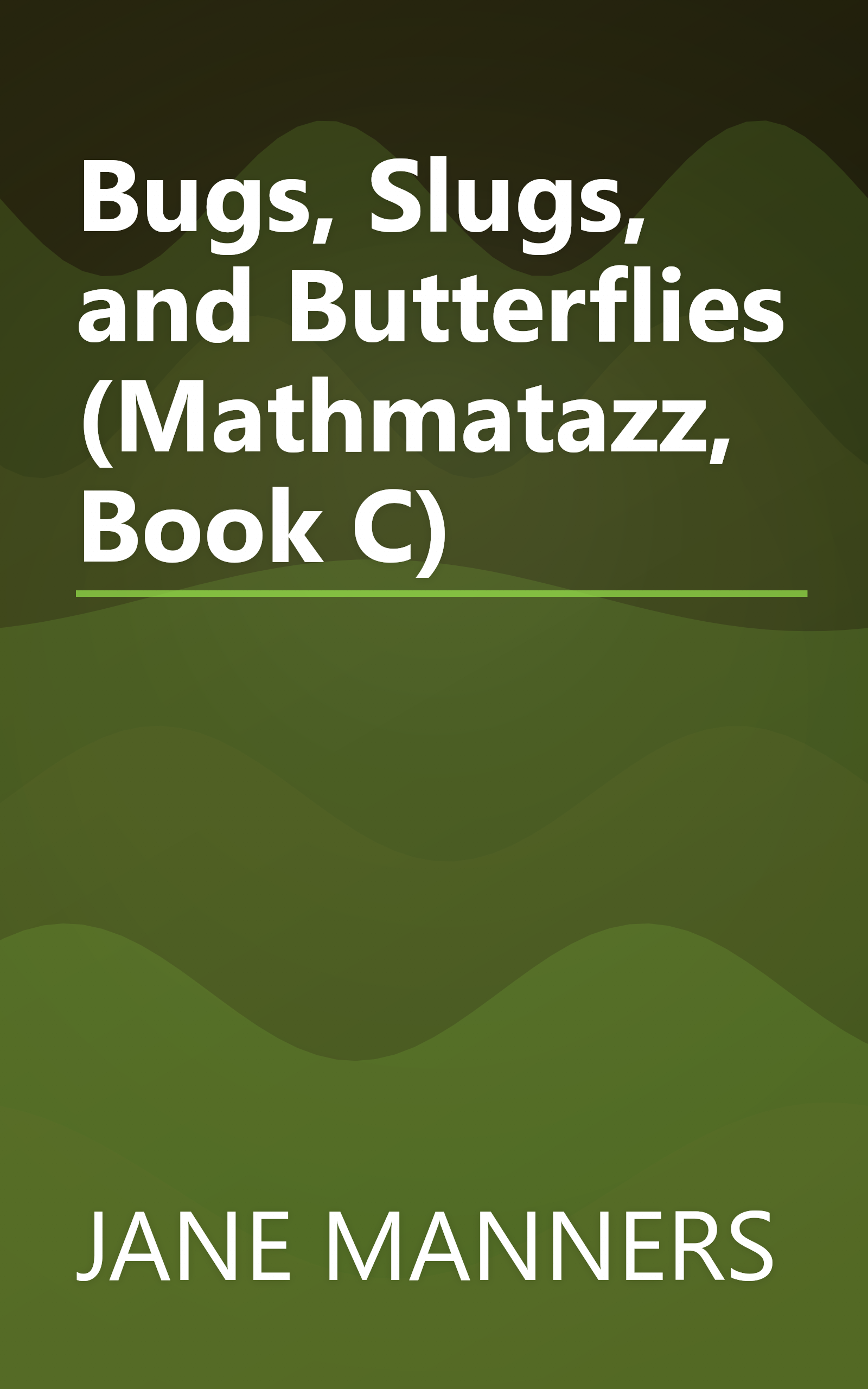 Bugs, Slugs, and Butterflies (Mathmatazz, Book C) book cover