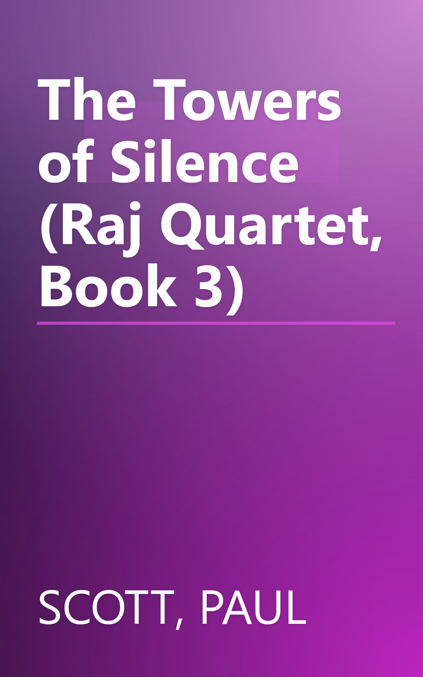 The Towers of Silence (Raj Quartet, Book 3) book cover