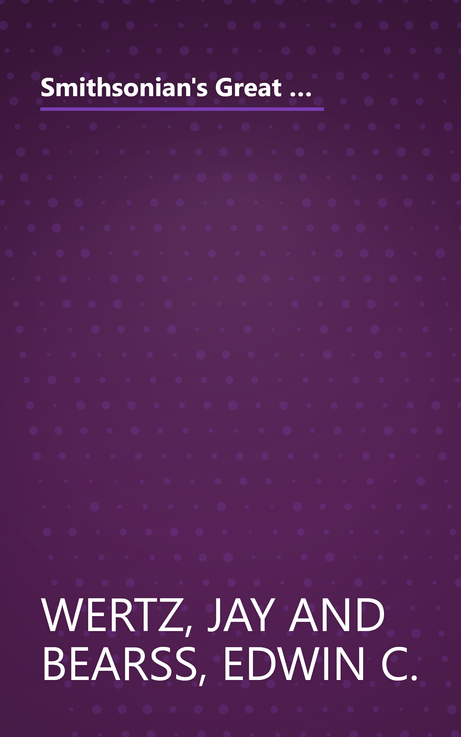 Smithsonian's Great Battles & Battlefields of the Civil War: A Definitive Field Guide Based on the Award-Winning Television Series by Mastervision ... BATTLES AND BATTLEFIELDS OF THE CIVIL WAR) book cover