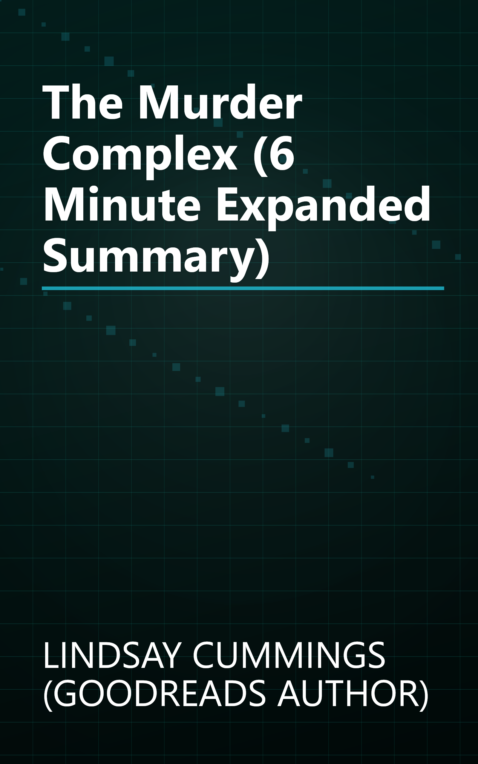 The Murder Complex (6 Minute   Expanded Summary) book cover