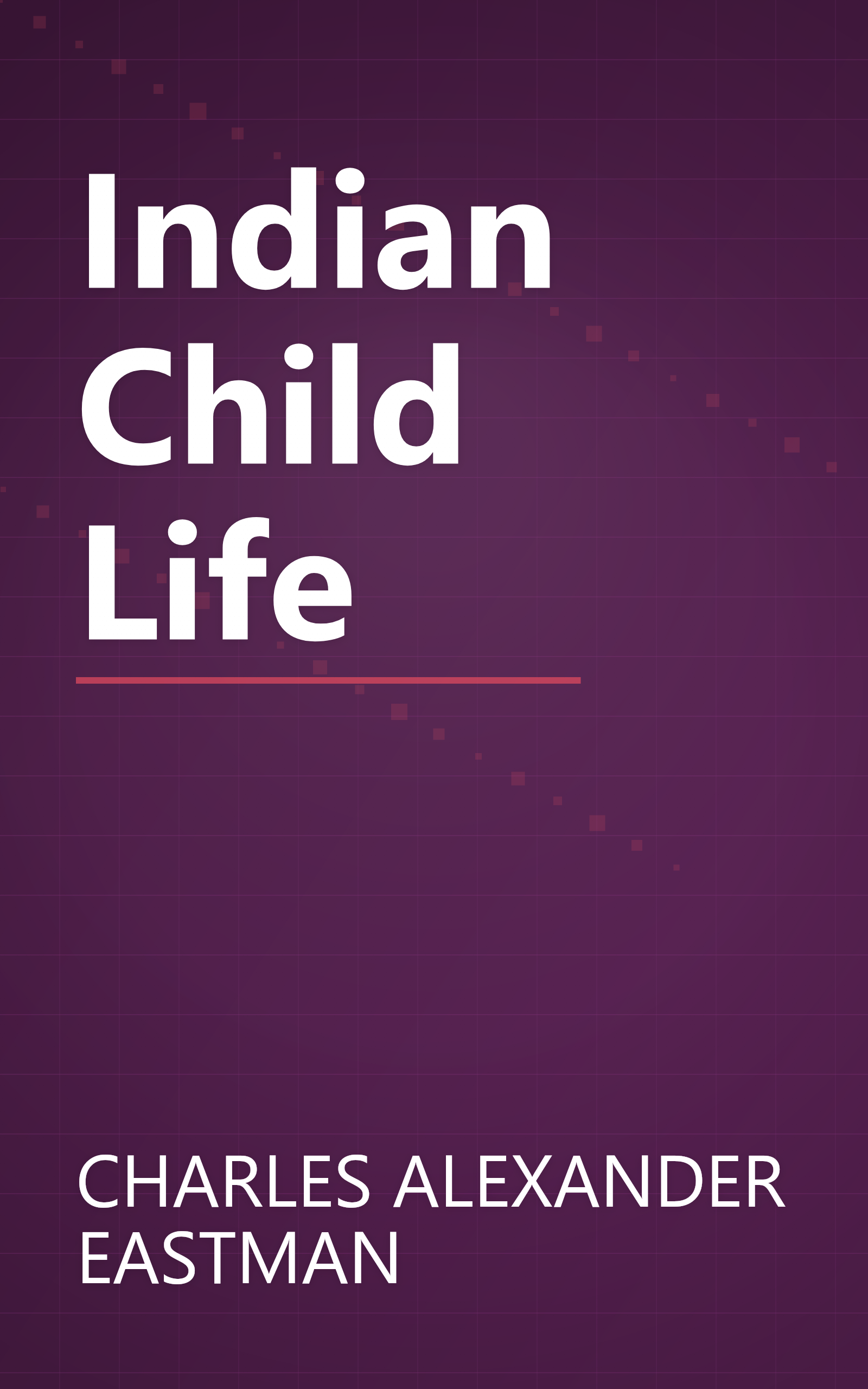 Indian Child Life book cover