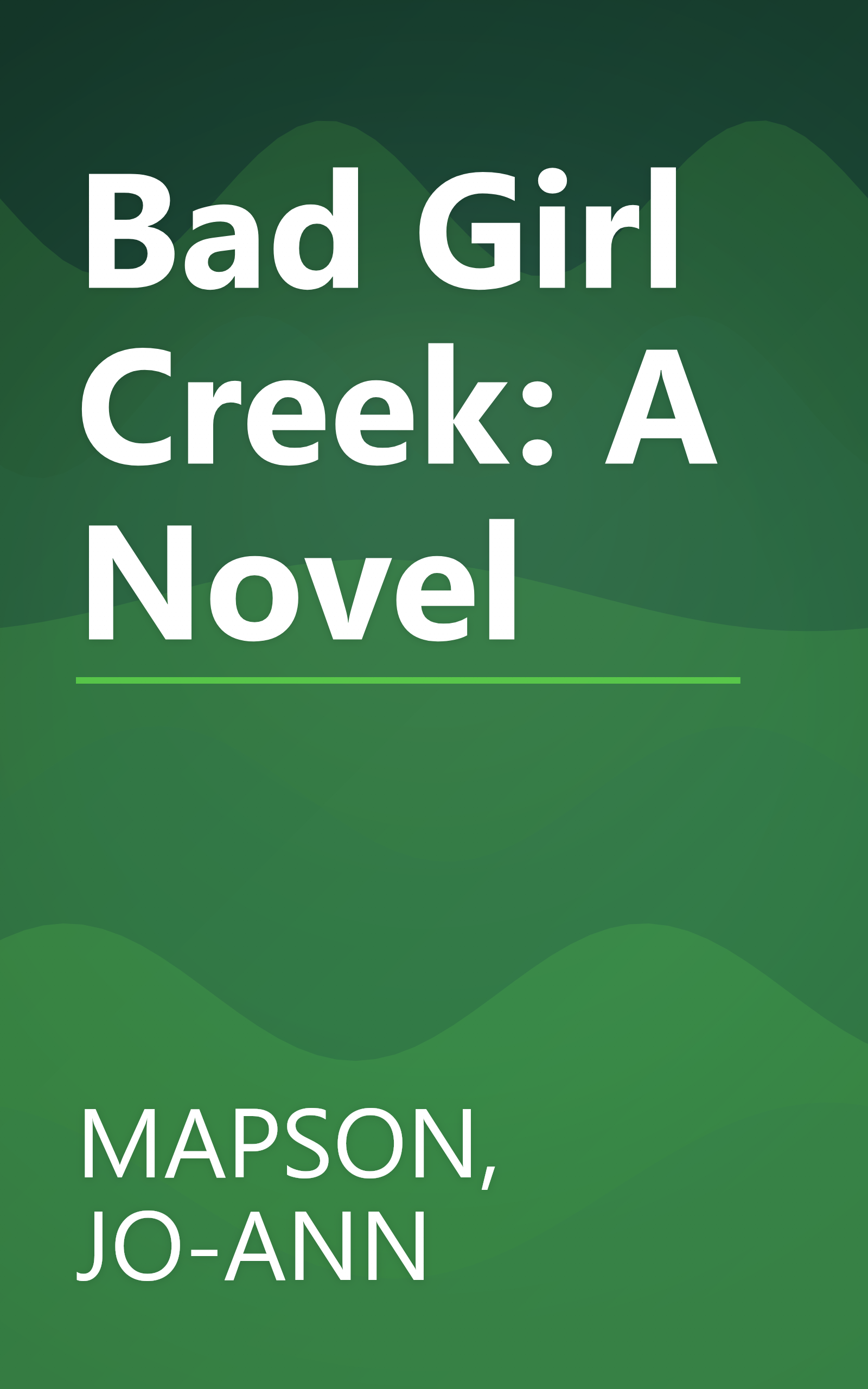 Bad Girl Creek: A Novel book cover