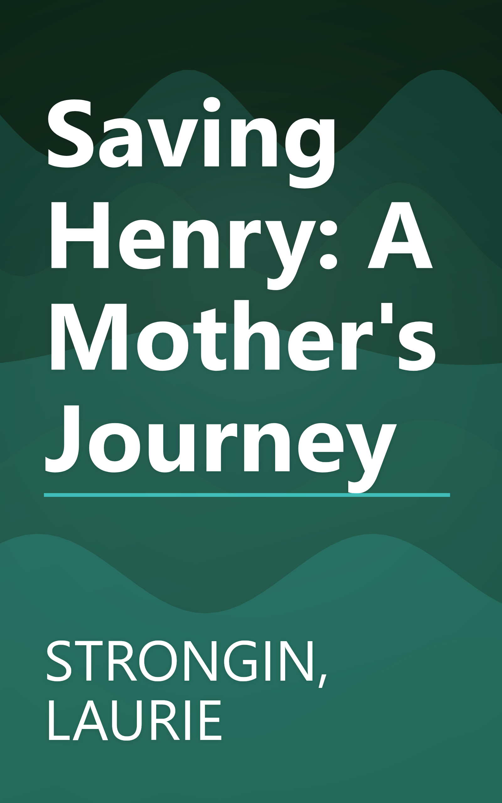 Saving Henry: A Mother's Journey book cover