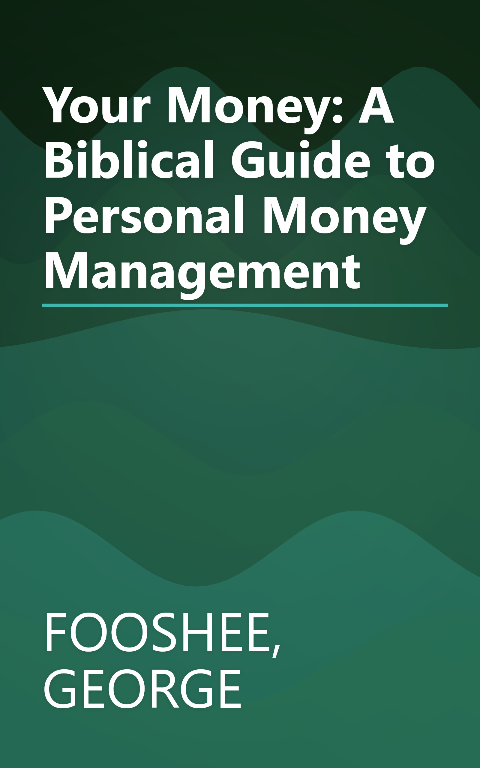 Your Money: A Biblical Guide to Personal Money Management book cover