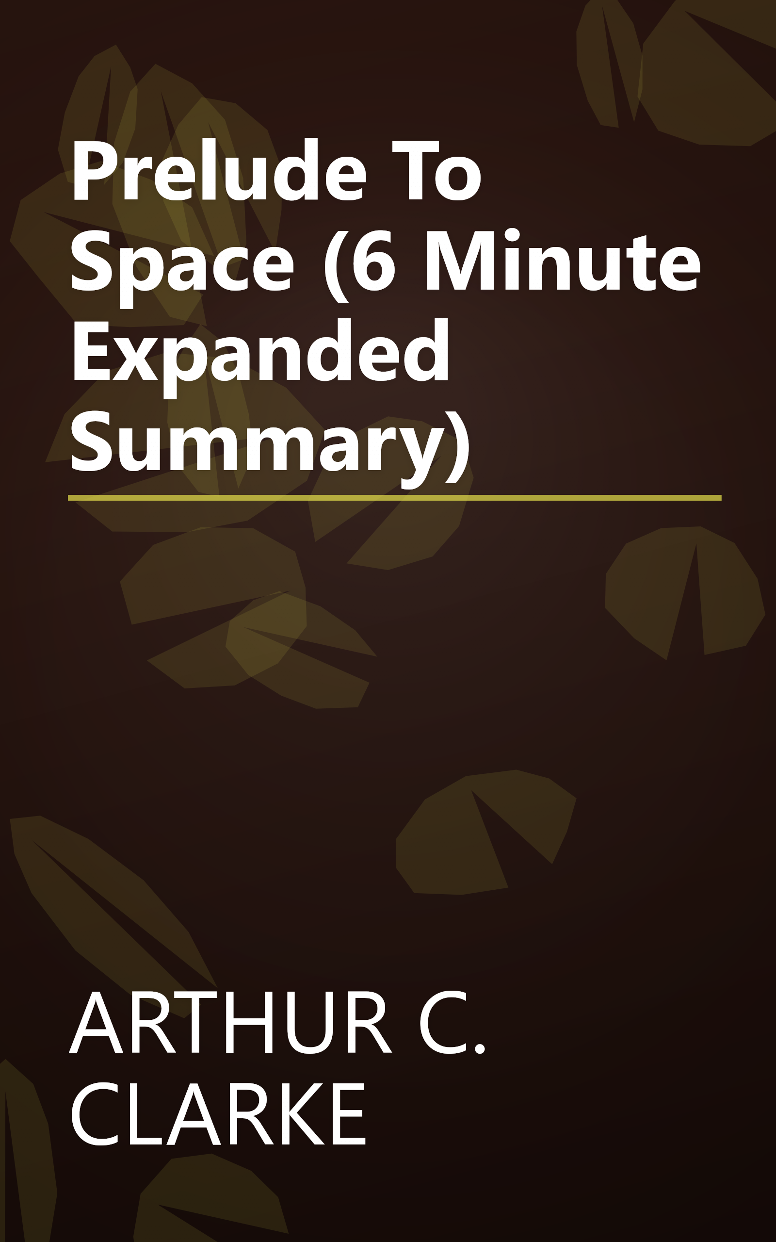 Prelude To Space (6 Minute   Expanded Summary) book cover