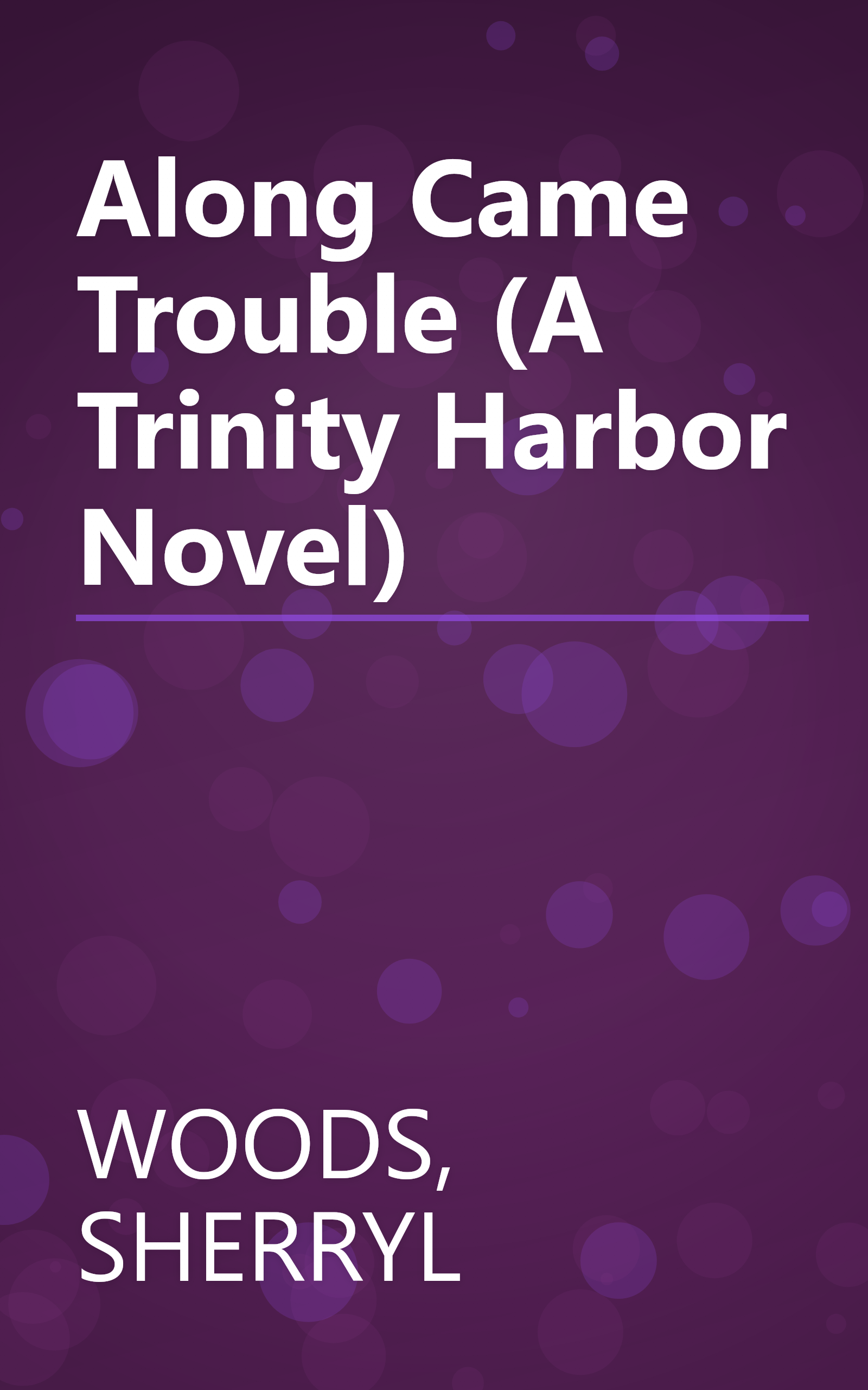 Along Came Trouble (A Trinity Harbor Novel) book cover