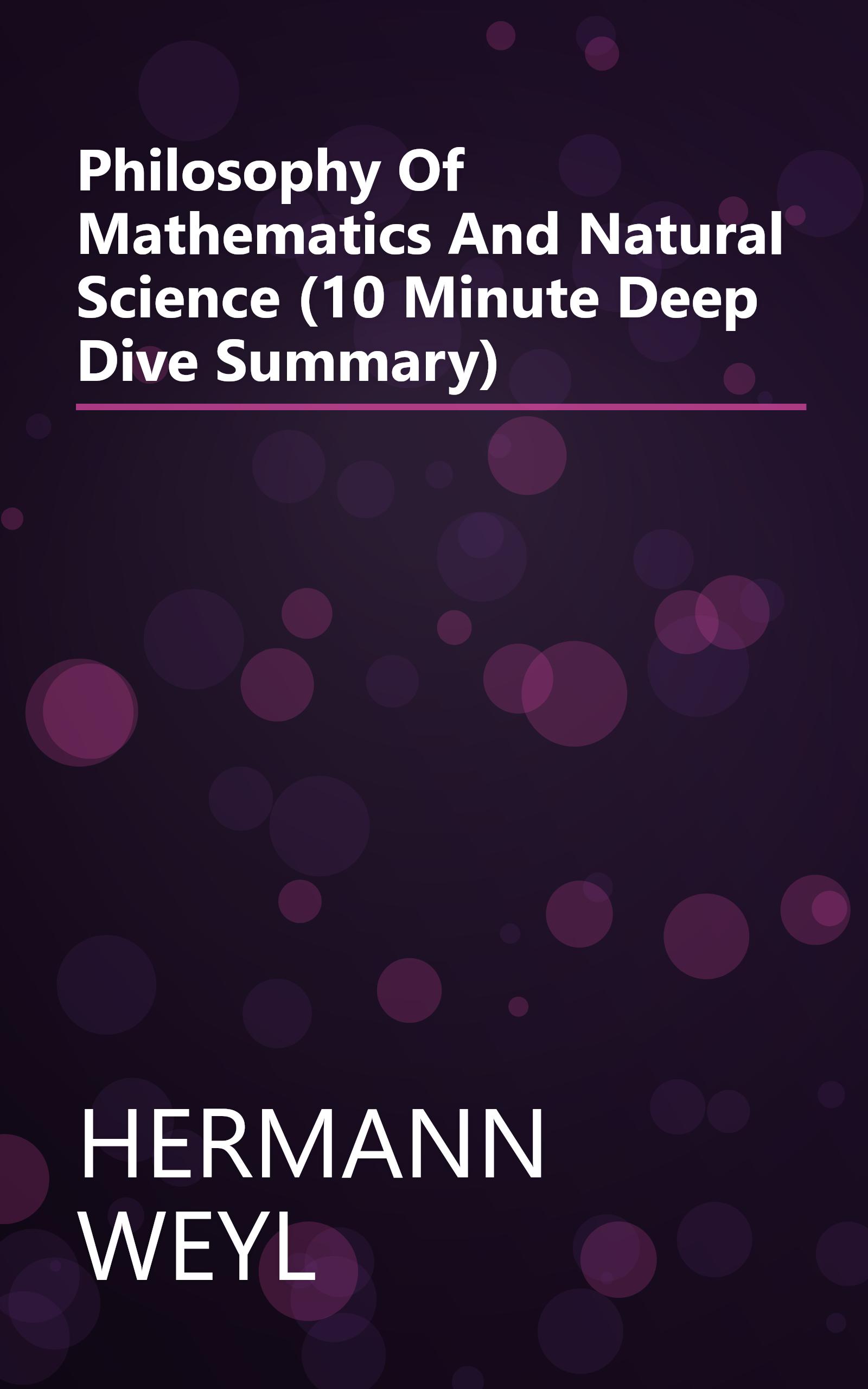 Philosophy Of Mathematics And Natural Science (10 Minute   Deep Dive Summary) book cover