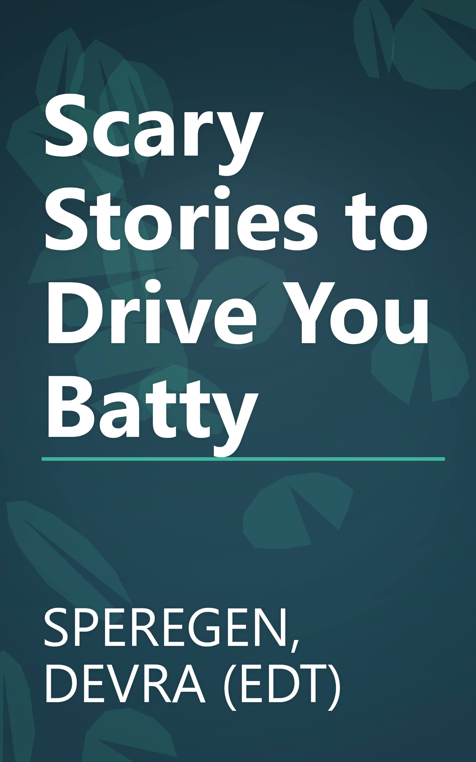 Scary Stories to Drive You Batty book cover