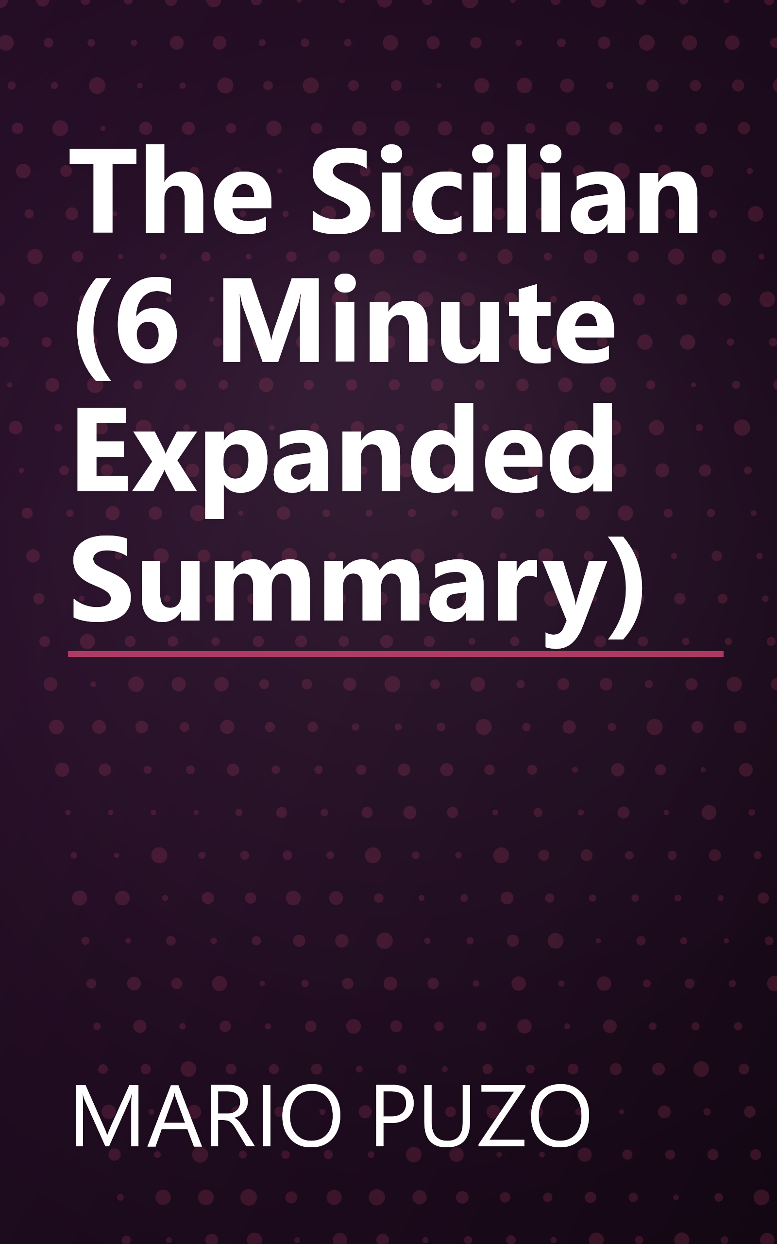 The Sicilian (6 Minute   Expanded Summary) book cover