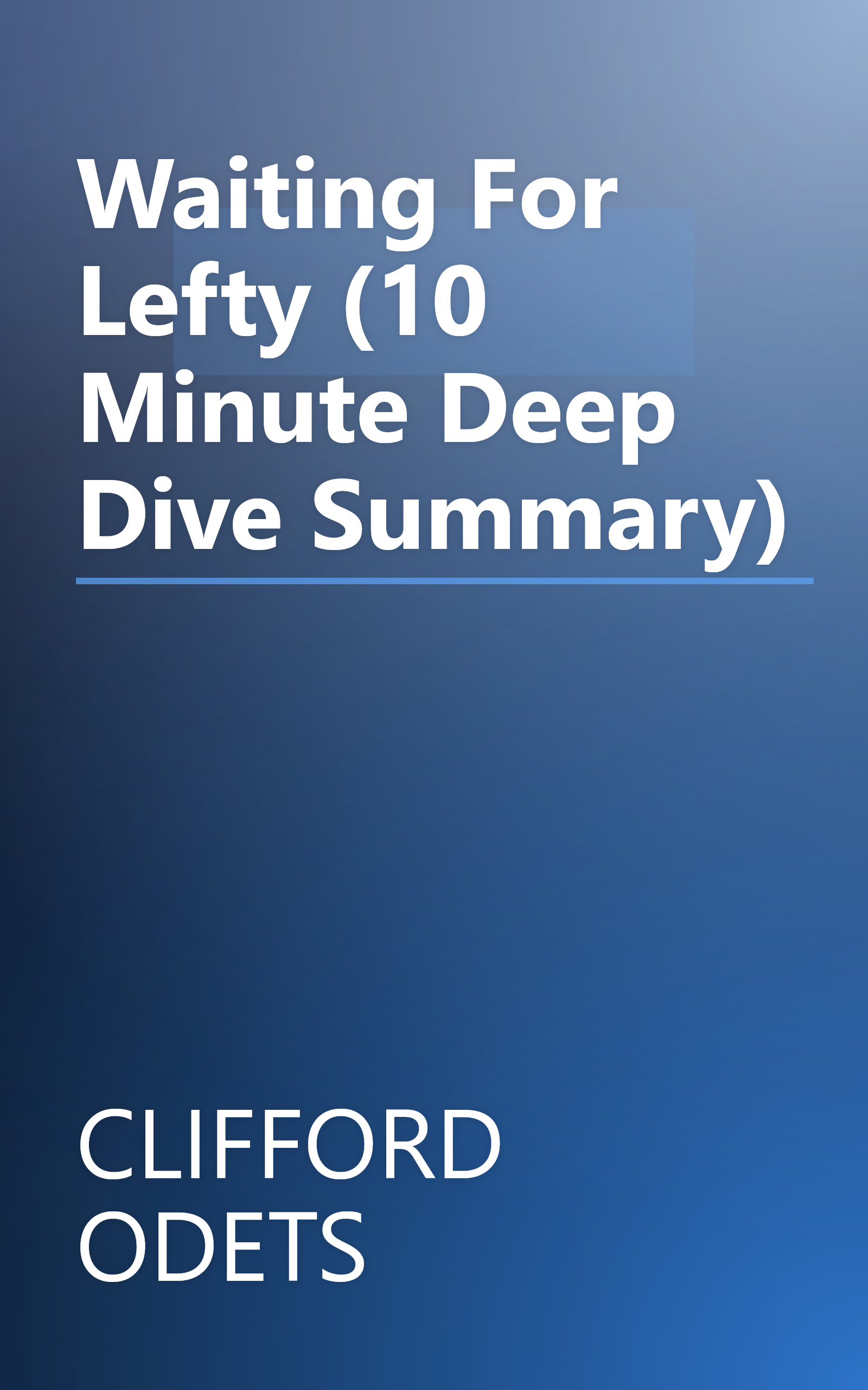 Waiting For Lefty (10 Minute   Deep Dive Summary) book cover