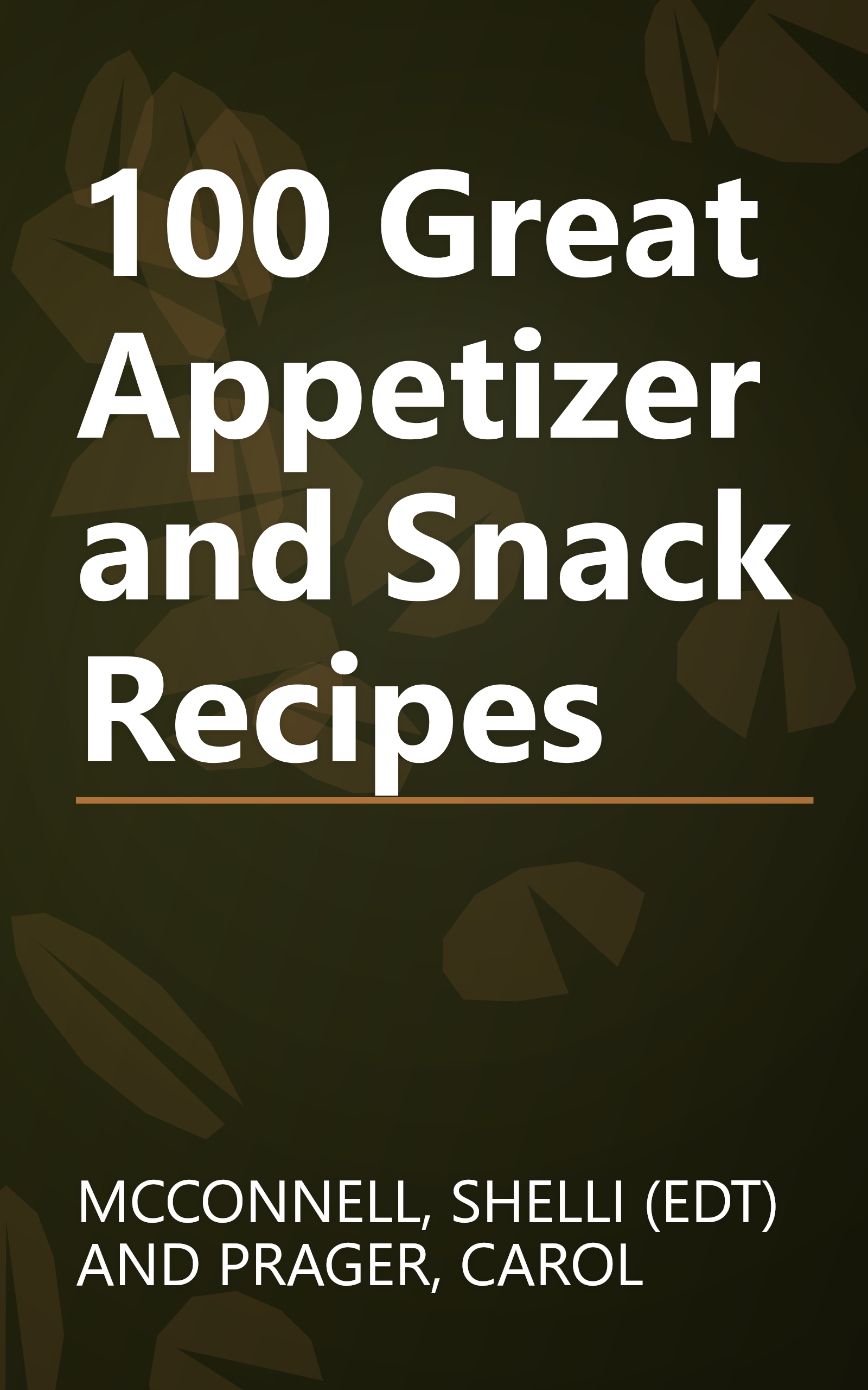 100 Great Appetizer and Snack Recipes book cover