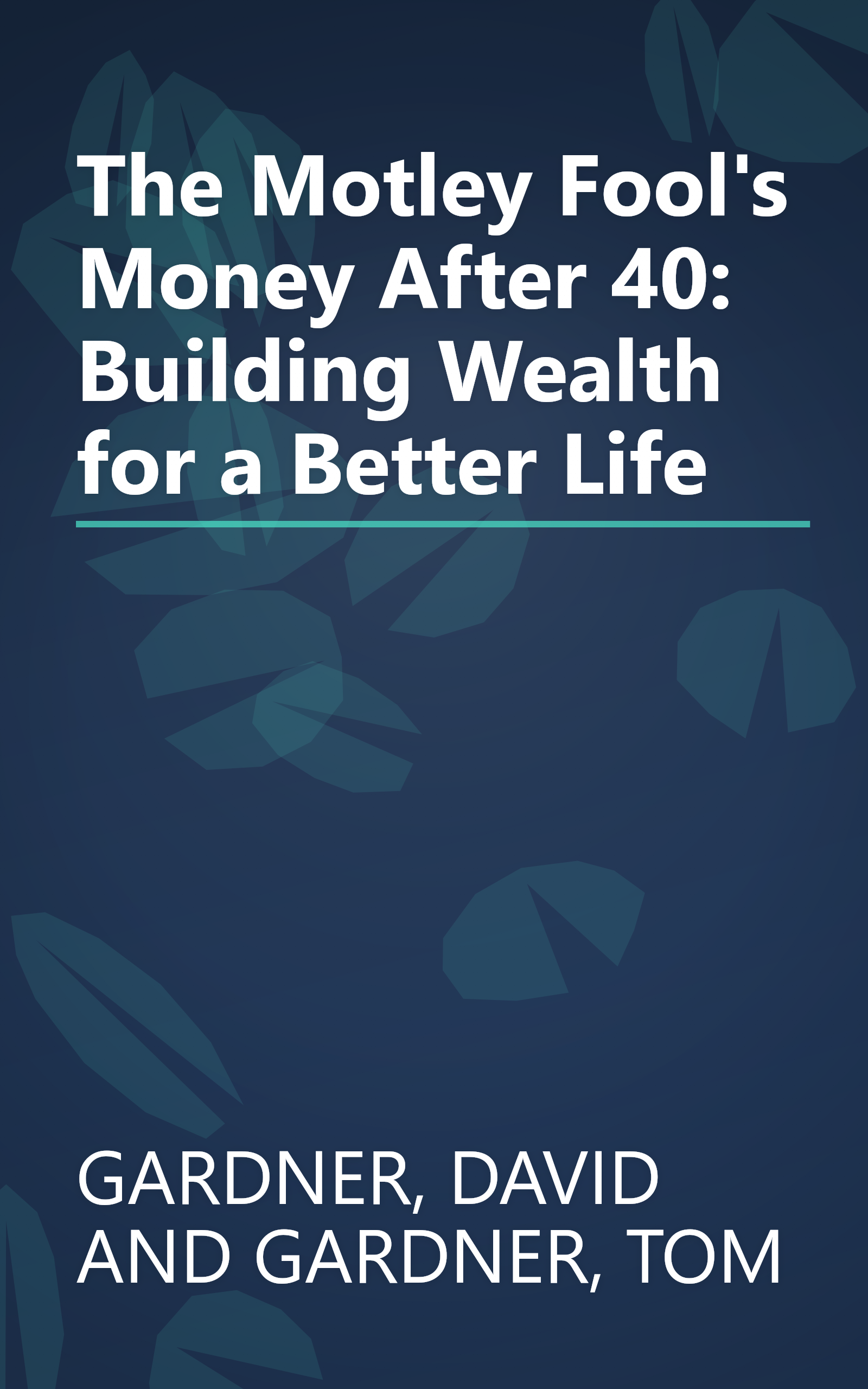 The Motley Fool's Money After 40: Building Wealth for a Better Life book cover