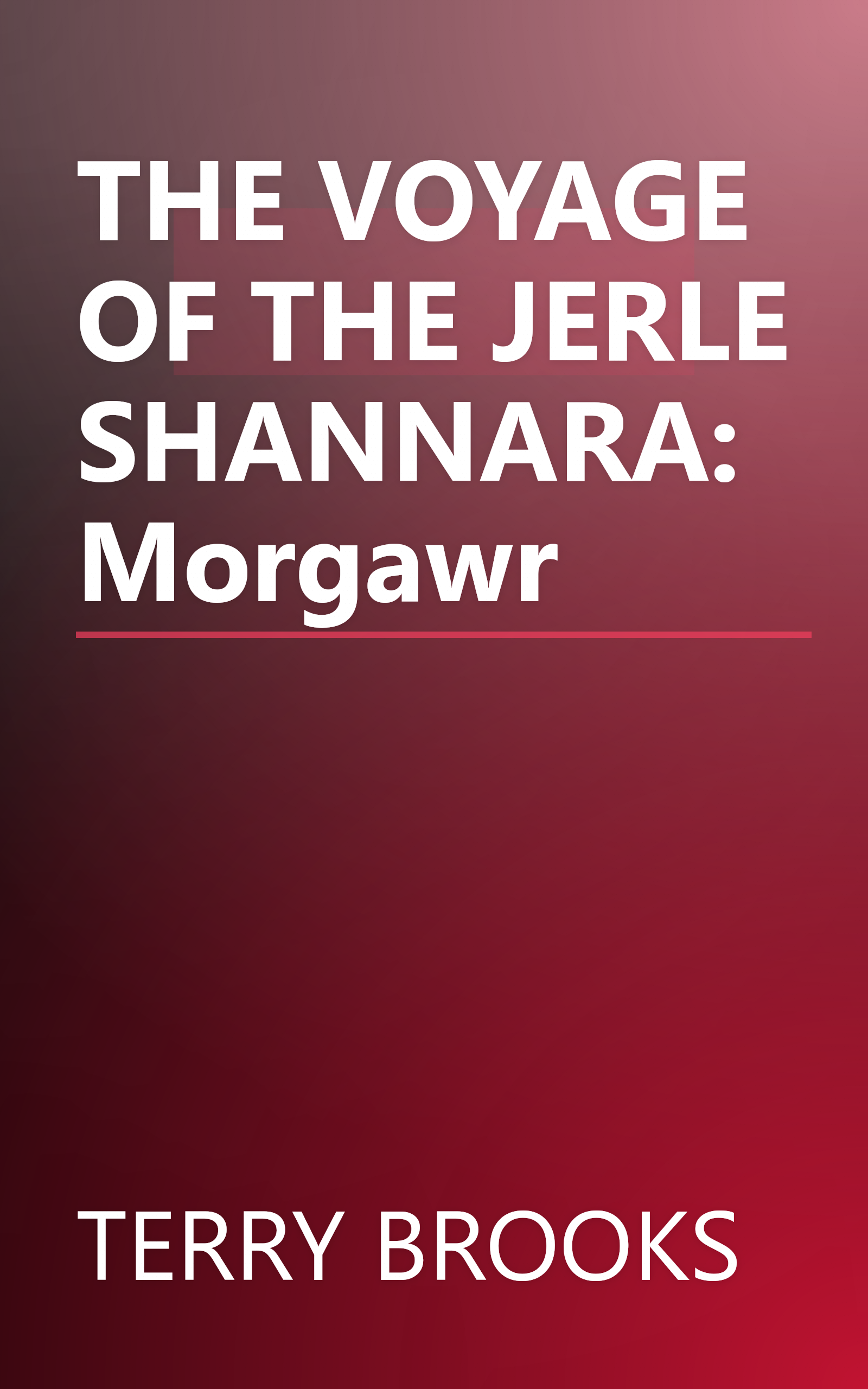 THE VOYAGE OF THE JERLE SHANNARA: Morgawr book cover