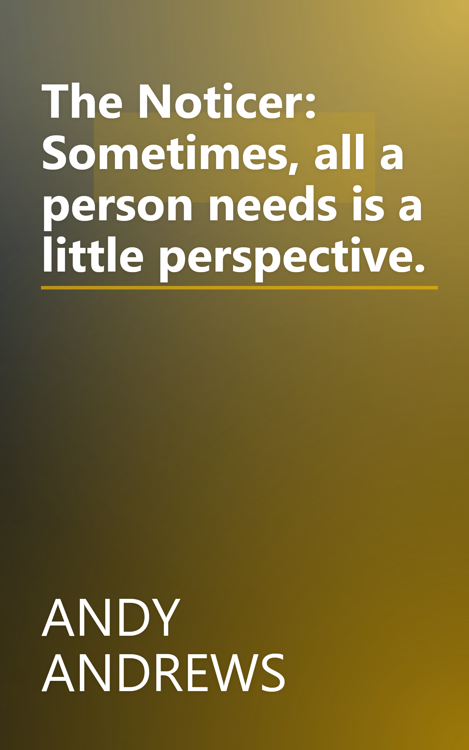 The Noticer: Sometimes, all a person needs is a little perspective. book cover
