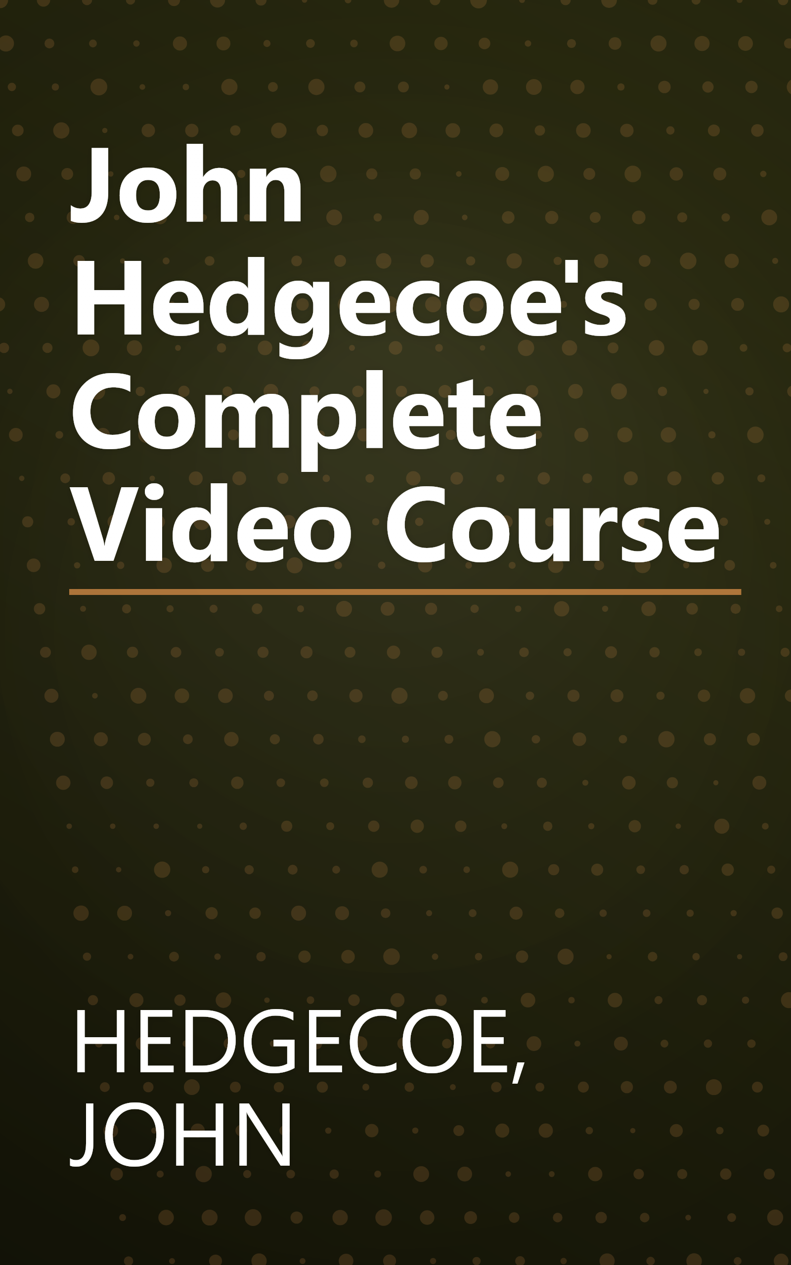 John Hedgecoe's Complete Video Course book cover