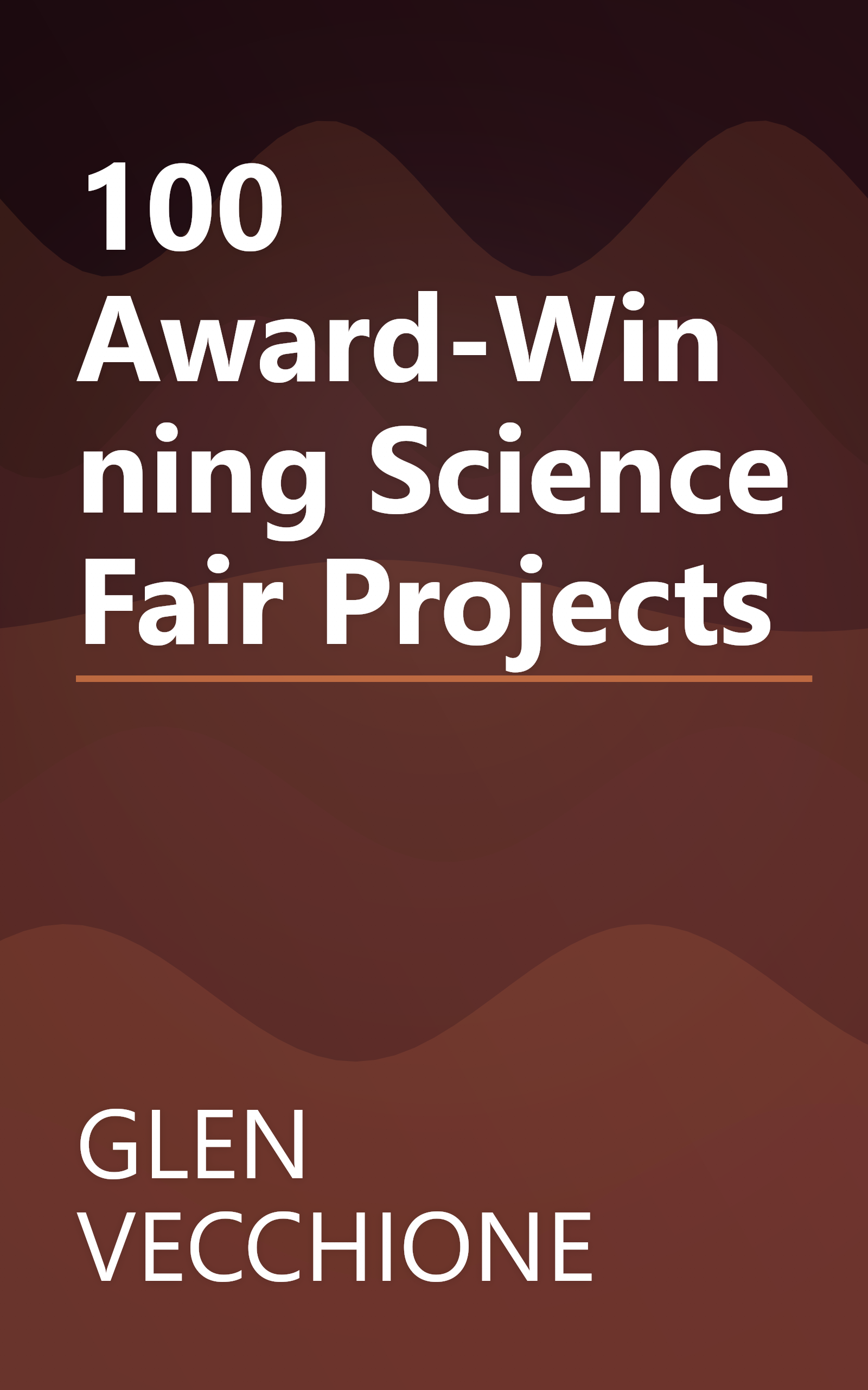 100 Award-Winning Science Fair Projects book cover