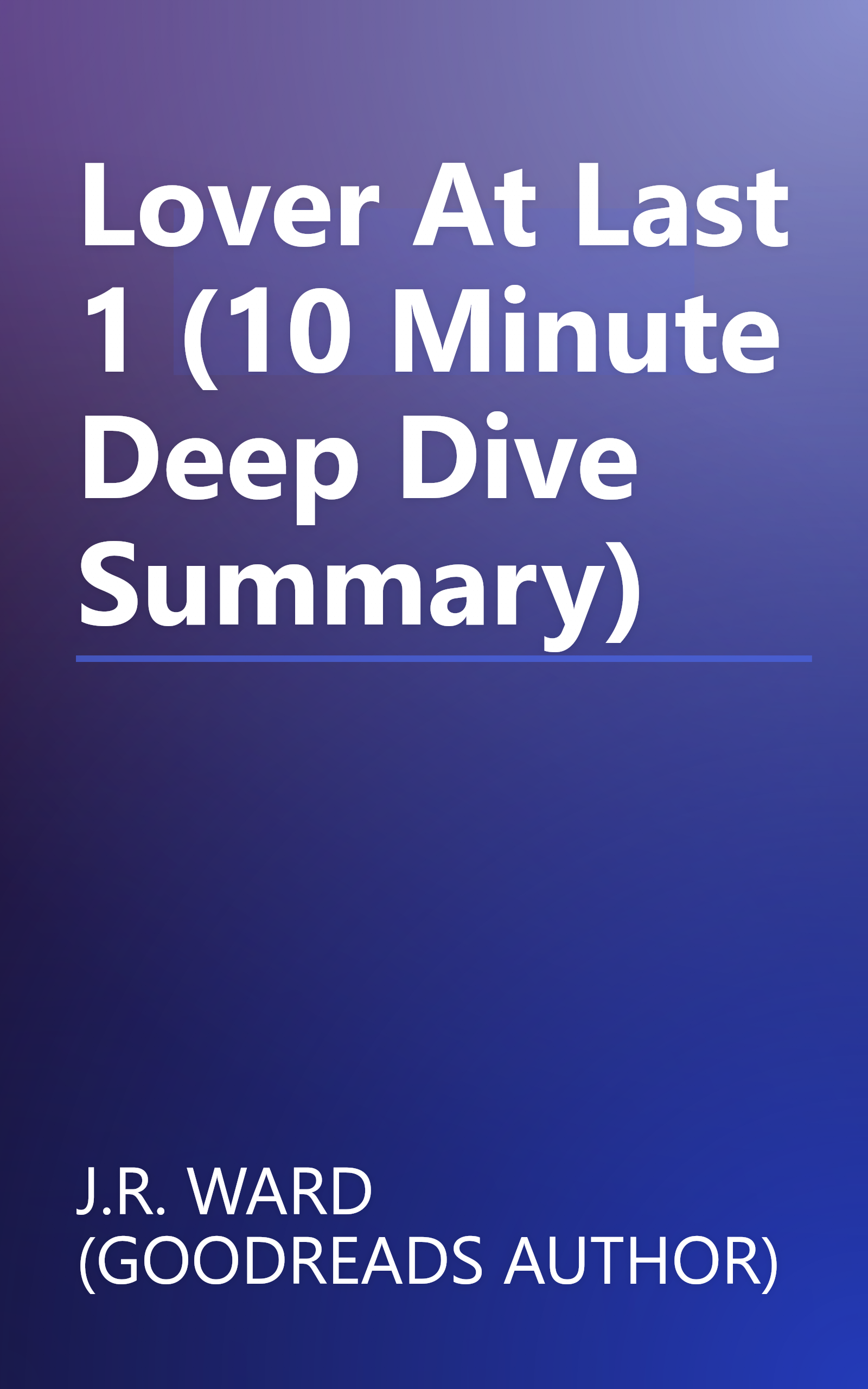 Lover At Last 1 (10 Minute   Deep Dive Summary) book cover