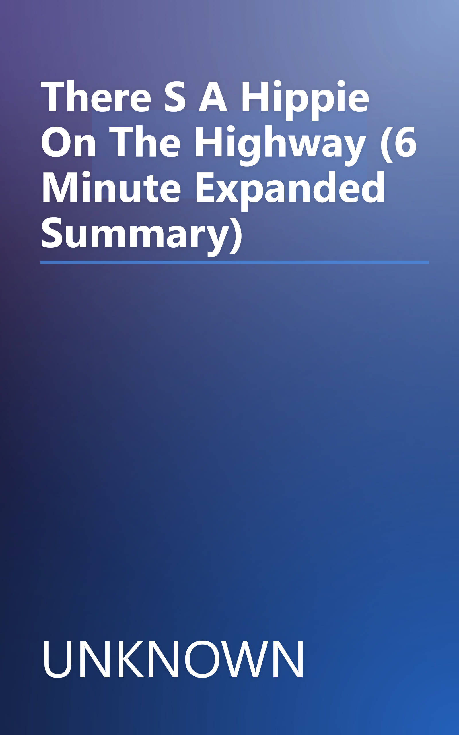 There S A Hippie On The Highway (6 Minute   Expanded Summary) book cover
