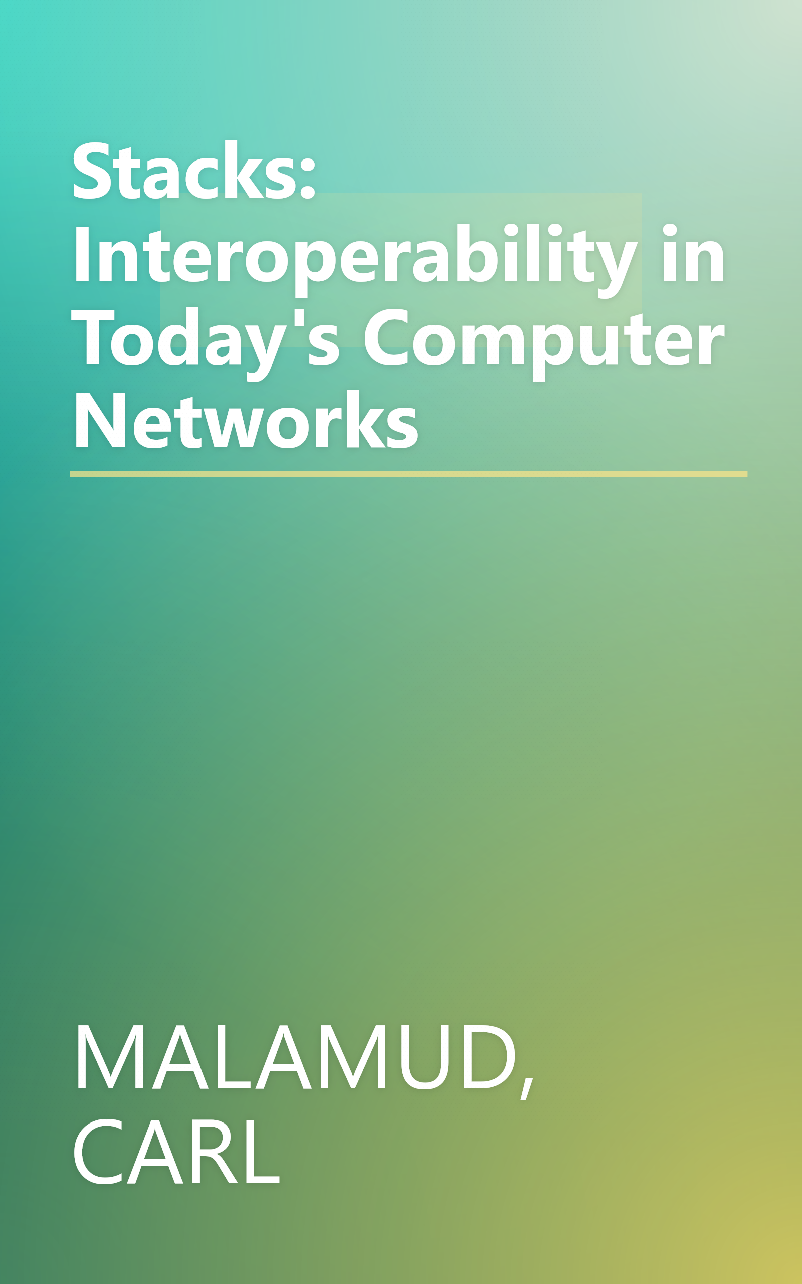 Stacks: Interoperability in Today's Computer Networks book cover