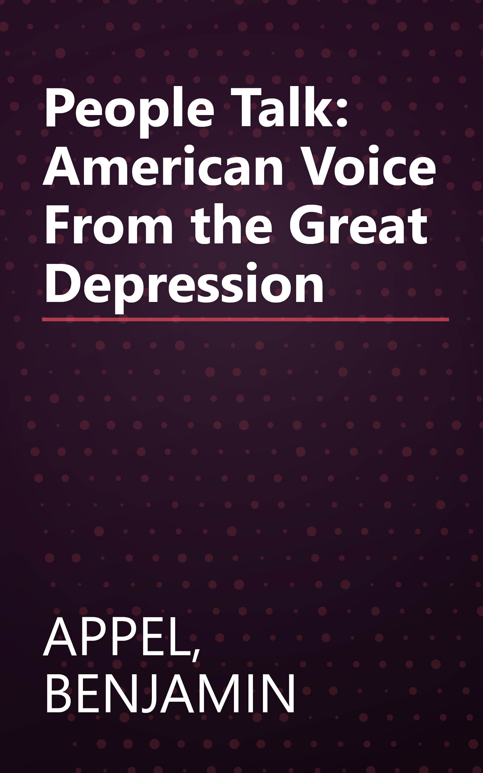 People Talk: American Voice From the Great Depression book cover