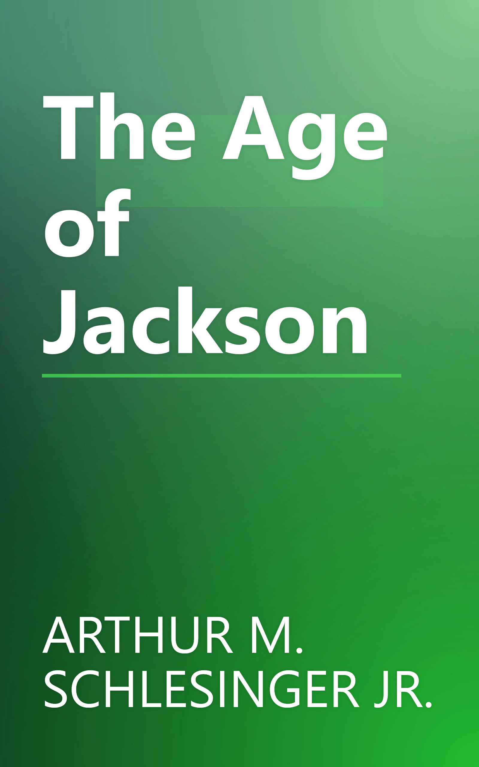 The Age of Jackson book cover