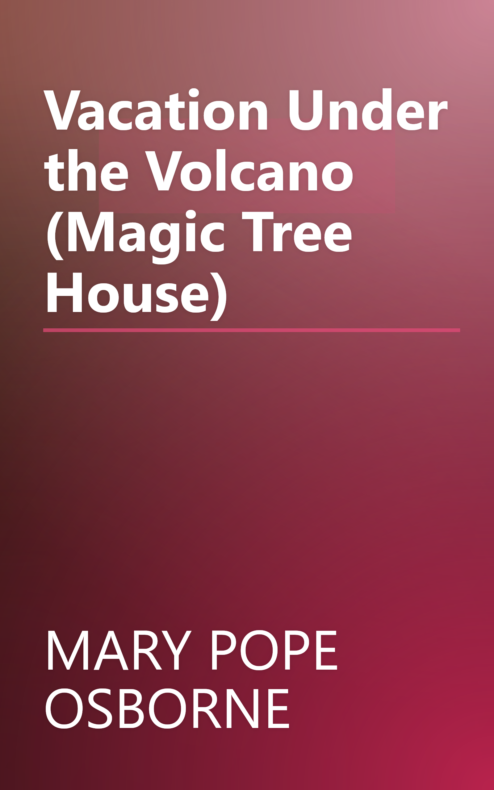 Vacation Under the Volcano (Magic Tree House) book cover