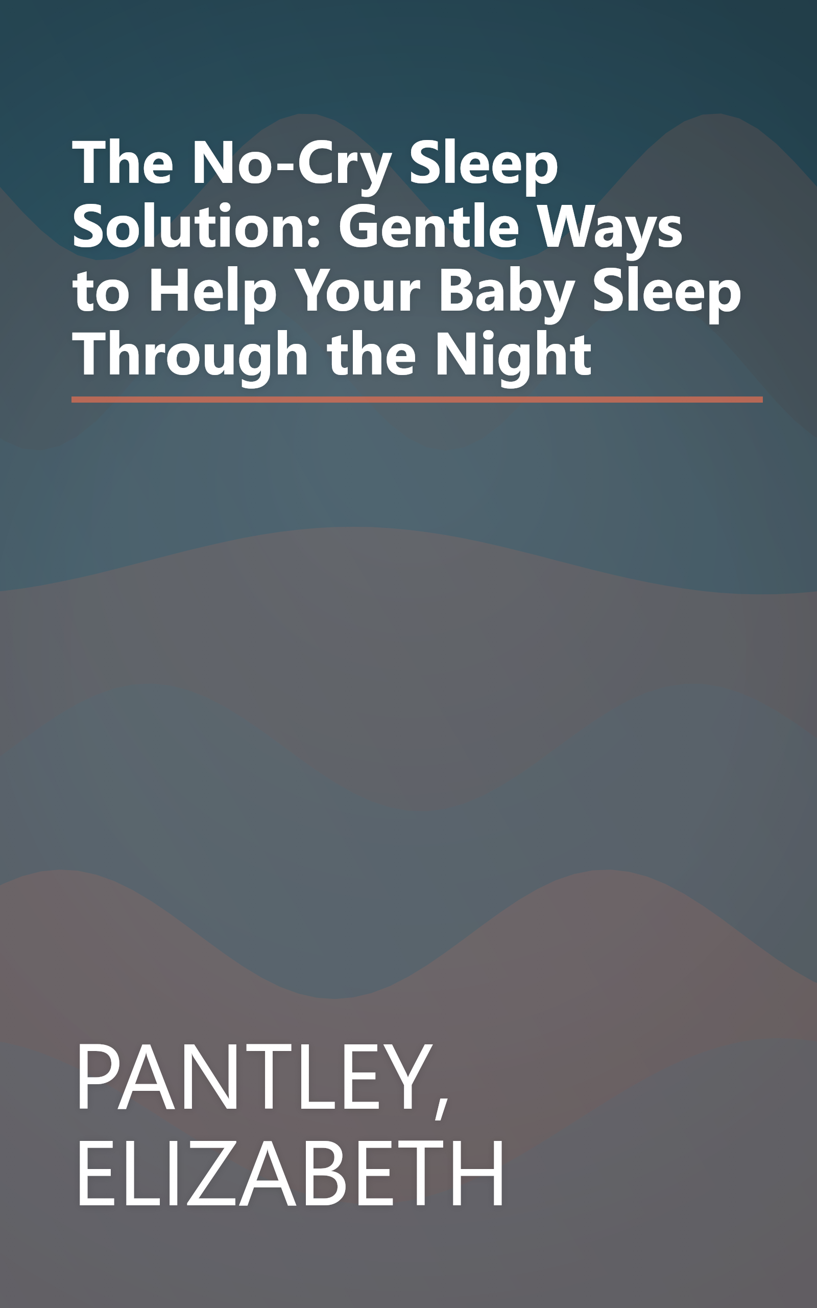 The No-Cry Sleep Solution: Gentle Ways to Help Your Baby Sleep Through the Night book cover