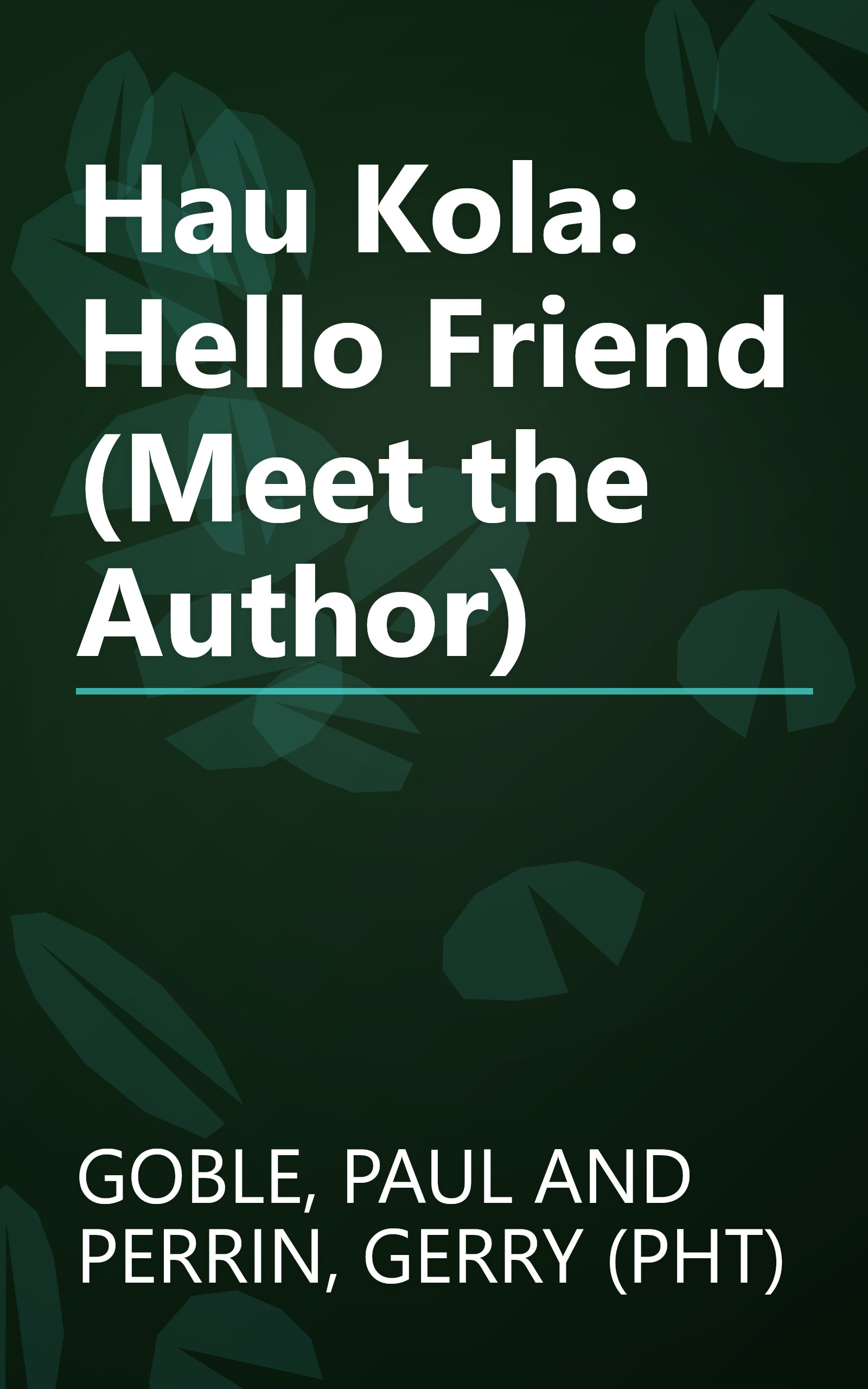 Hau Kola: Hello Friend (Meet the Author) book cover