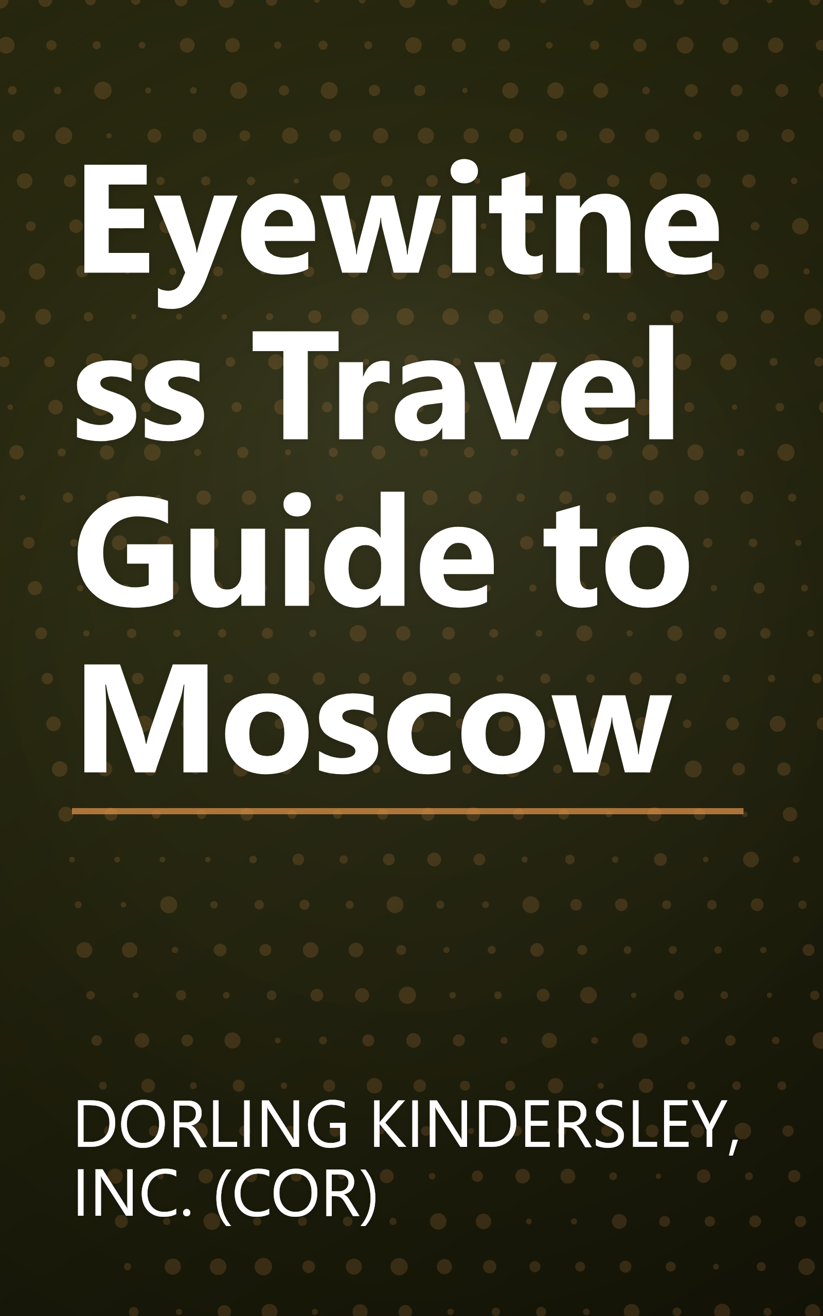 Eyewitness Travel Guide to Moscow book cover