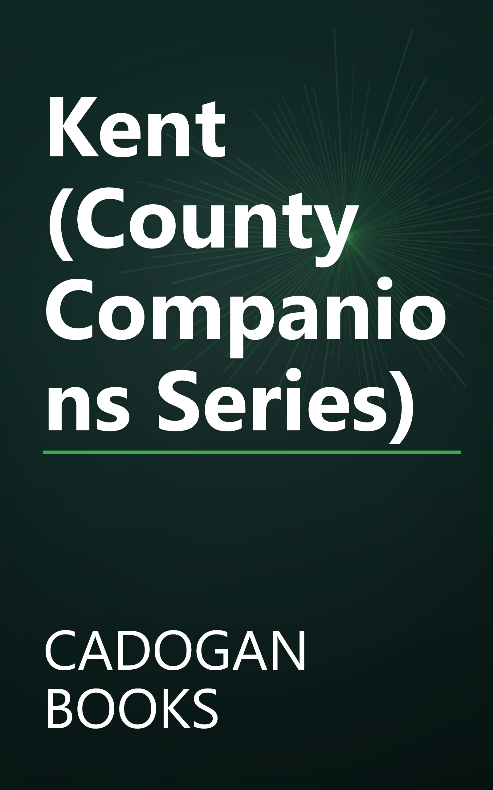 Kent (County Companions Series) book cover