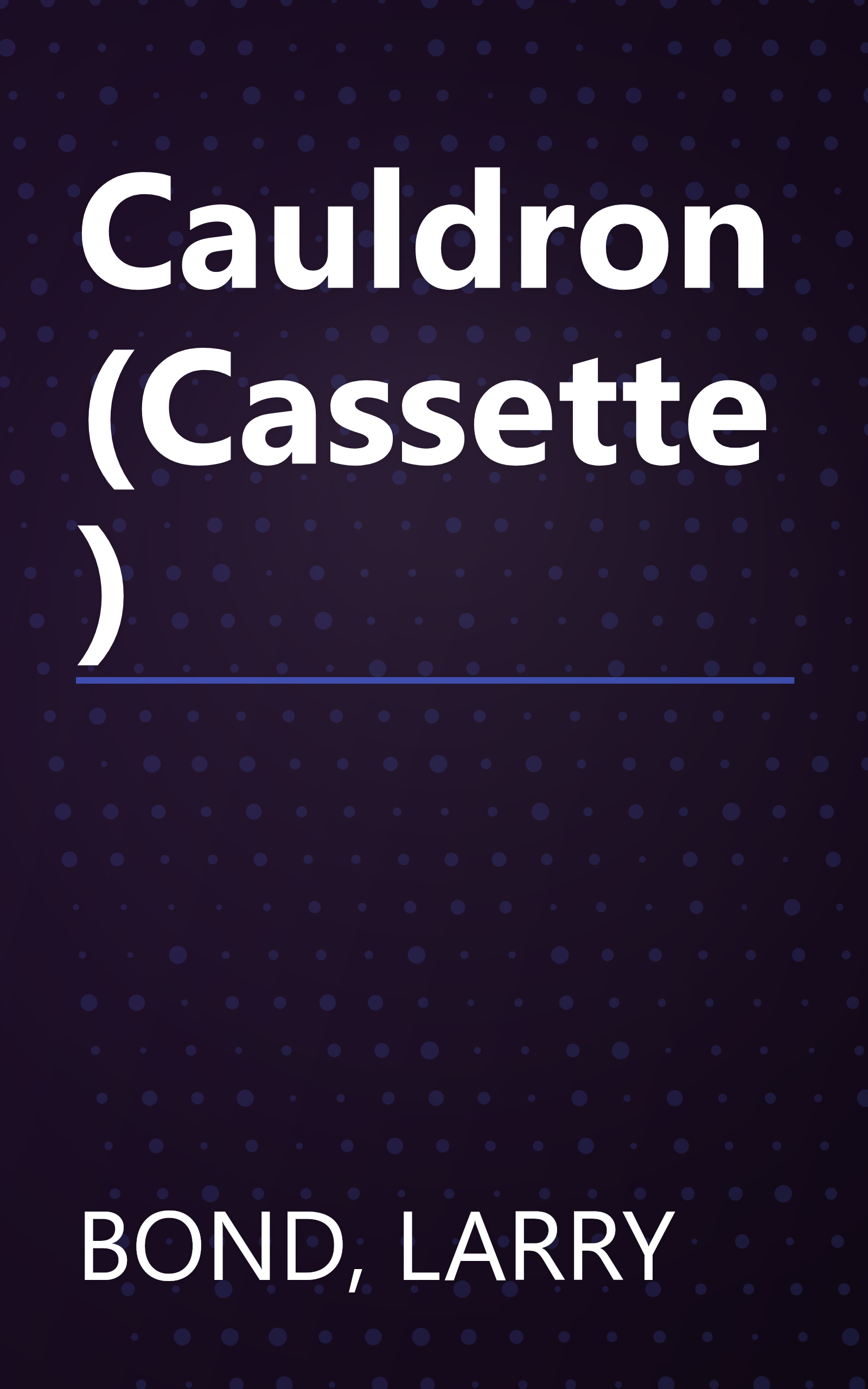 Cauldron (Cassette) book cover