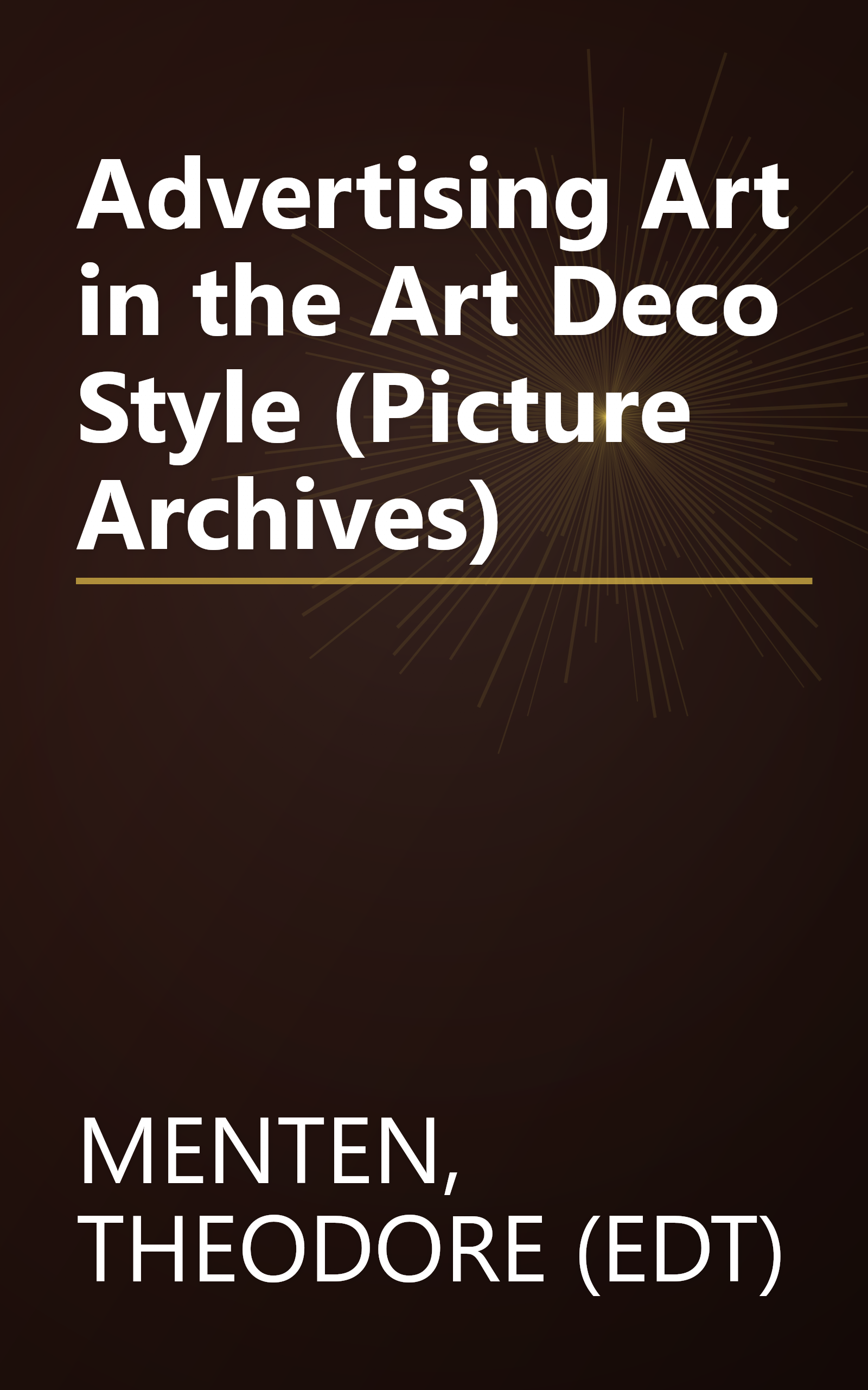 Advertising Art in the Art Deco Style (Picture Archives) book cover
